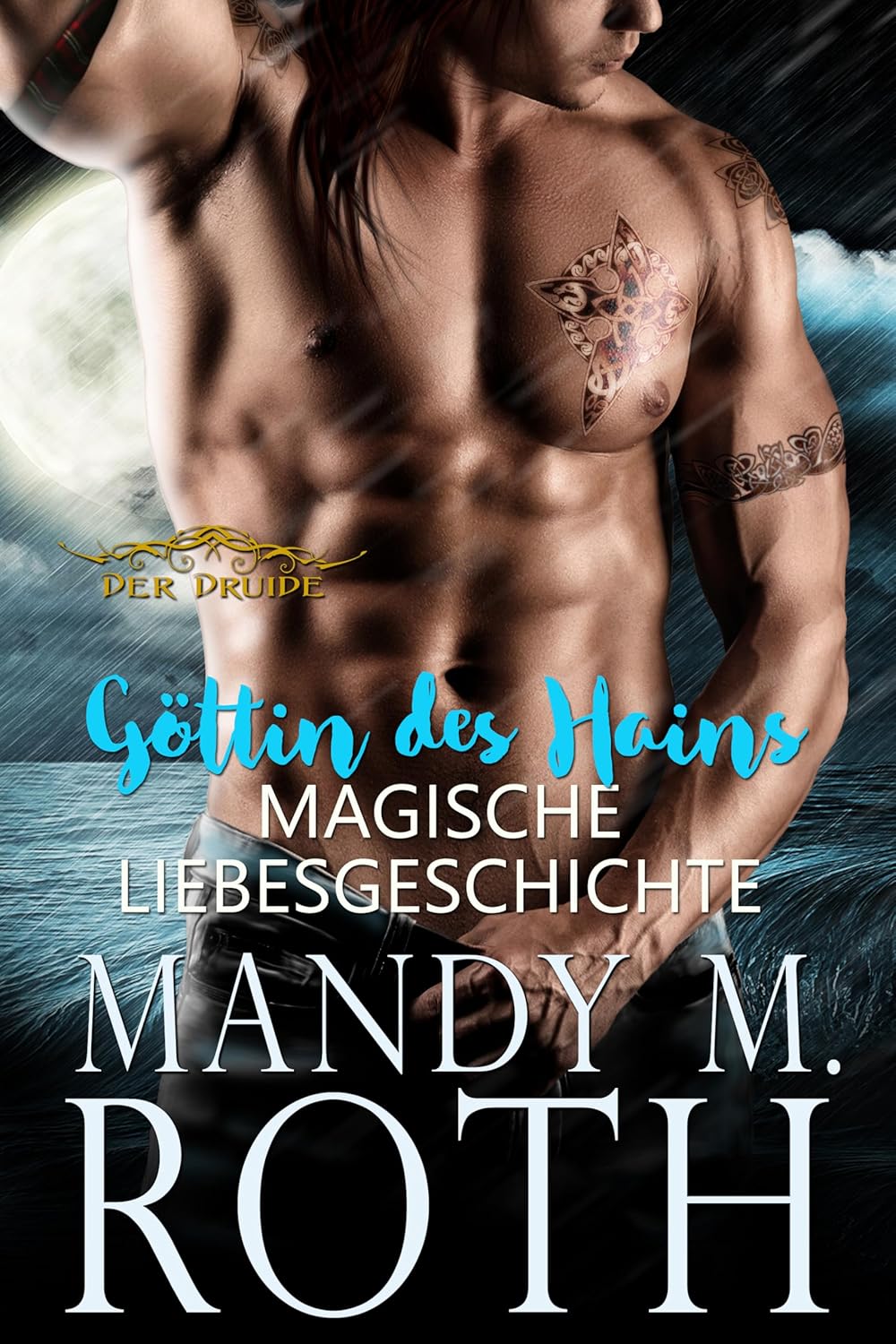 Göttin des Hains: Magische Liebesgeschichte (Der Druide 2) eBook : Roth ...
