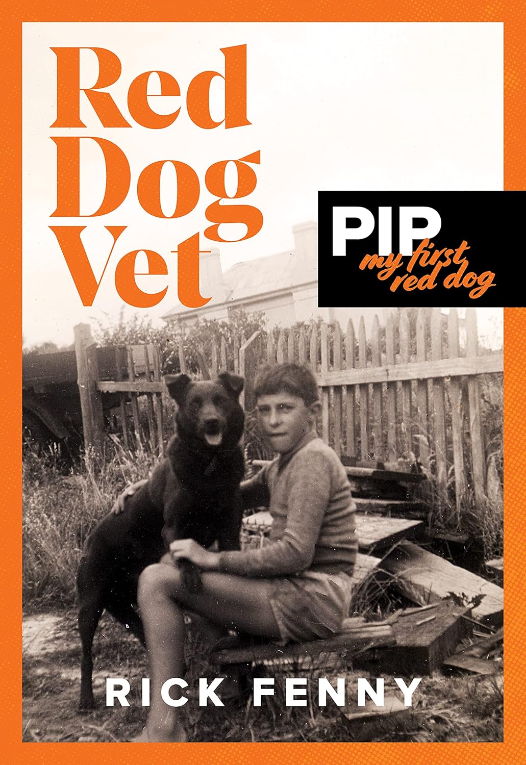 Red Dog Vet - Pip my first red dog - Rick Fenny | 9780645019001 ...