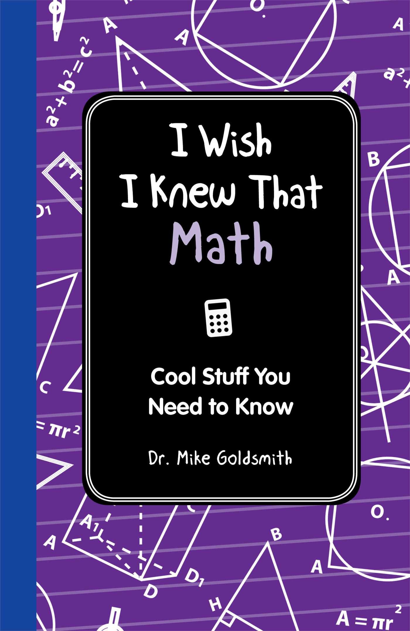 I Wish I Knew That: Math: Cool Stuff You Need to Know: Goldsmith, Dr ...
