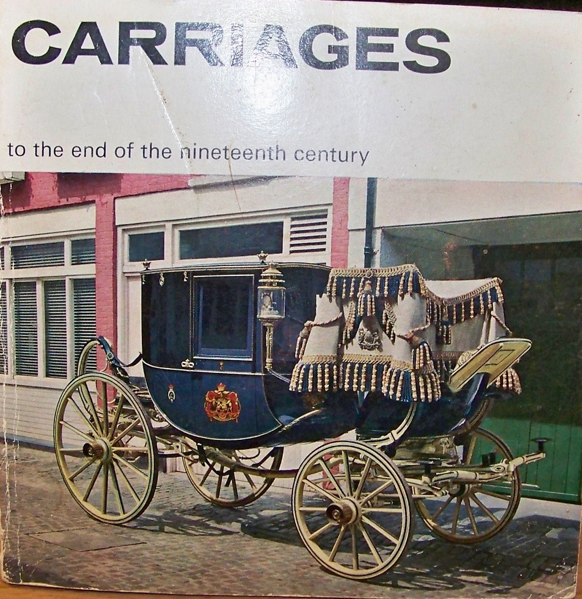 Carriages to the end of the nineteenth century, (A Science Museum ...