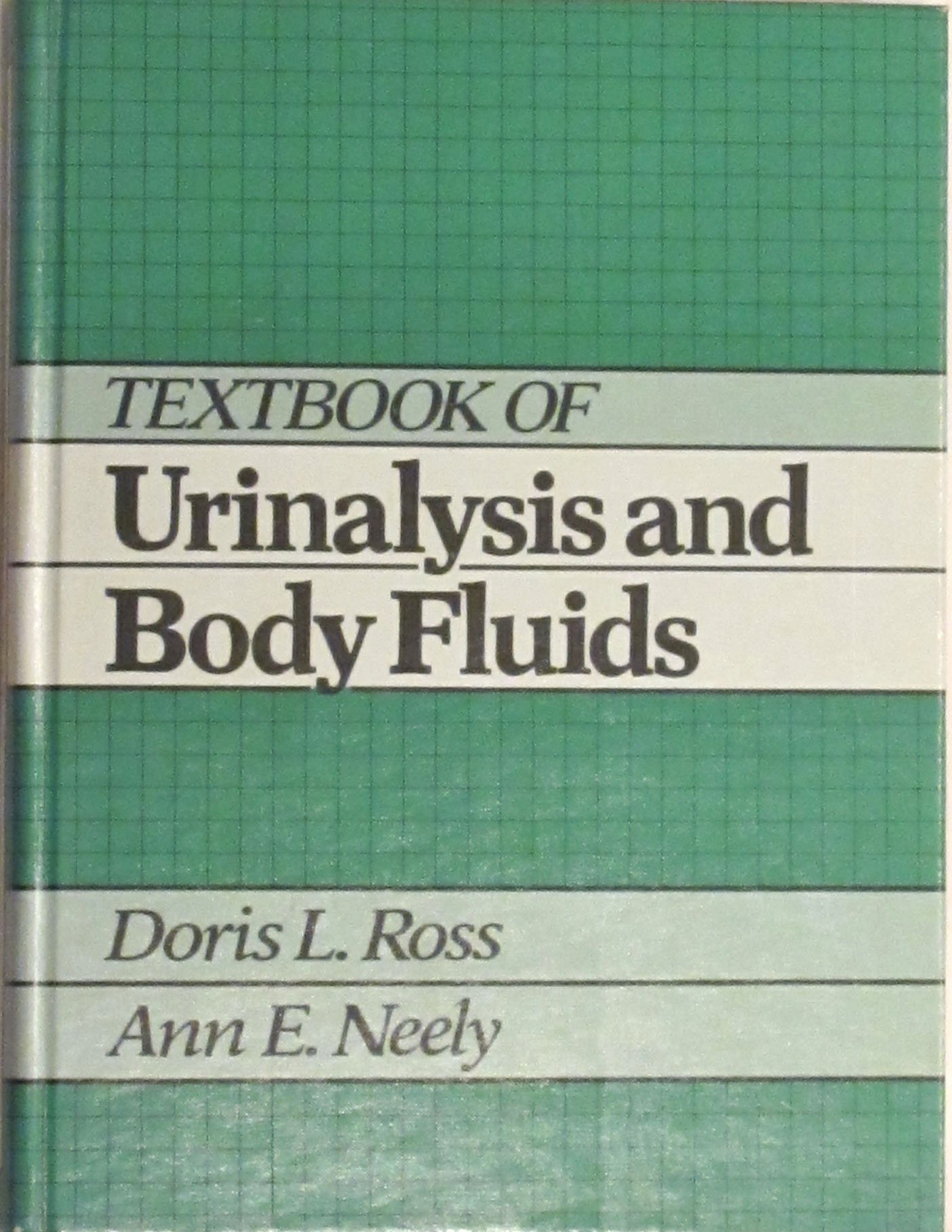 Textbook of urinalysis and body fluids: Ross, Doris L: 9780838589137 ...