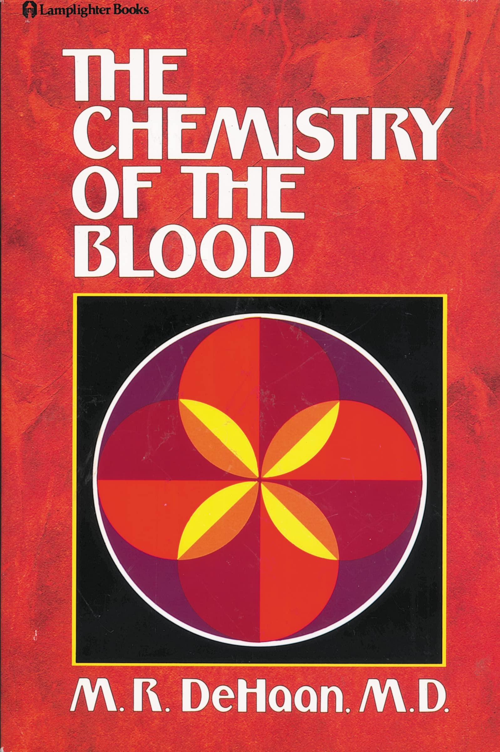 Chemistry of the Blood: DeHaan, M.R.: 9780310232919: Amazon.com: Books