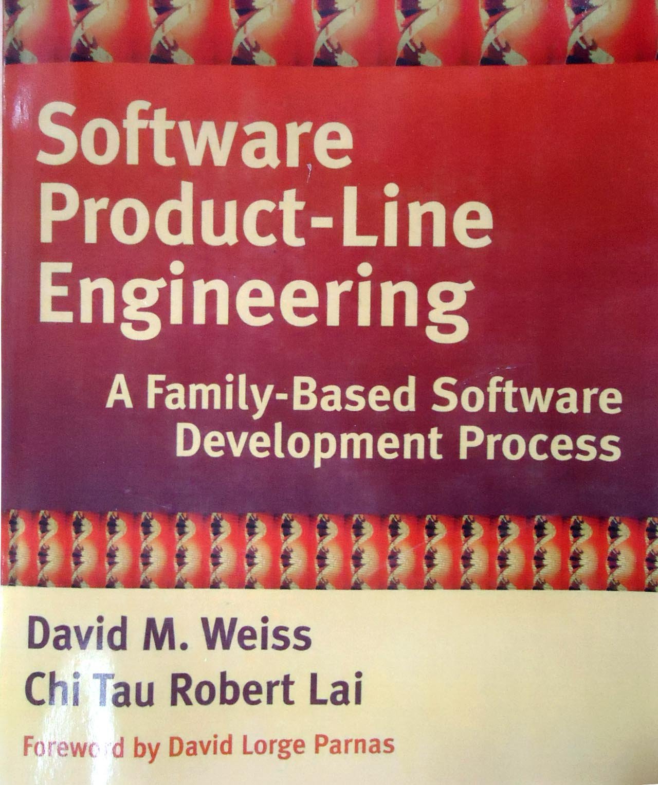Software Product-Line Engineering: A Family-Based Software Development Process: Weiss, David ...
