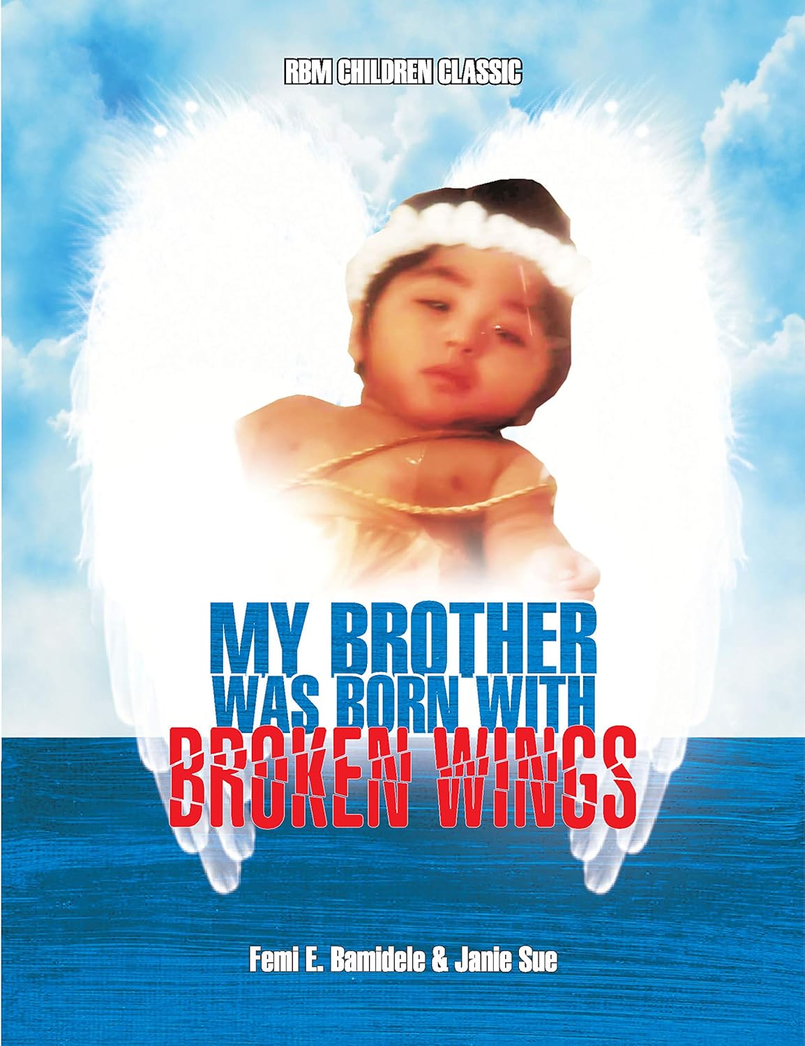 Amazon.com: My Brother Was Born With Broken Wings eBook : Bamidele ...