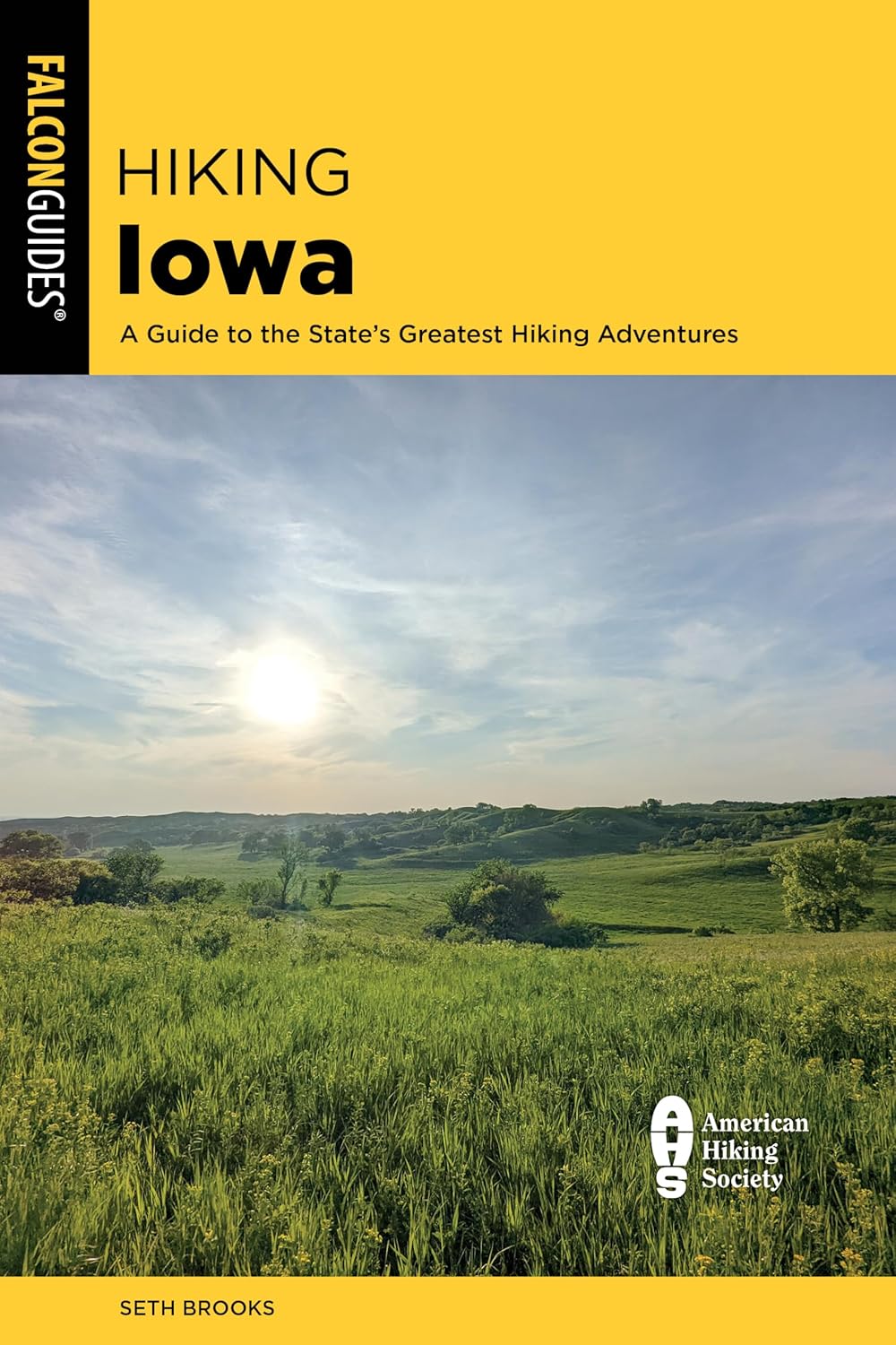 Hiking Iowa: A Guide to the State's Greatest Hiking Adventures (State ...