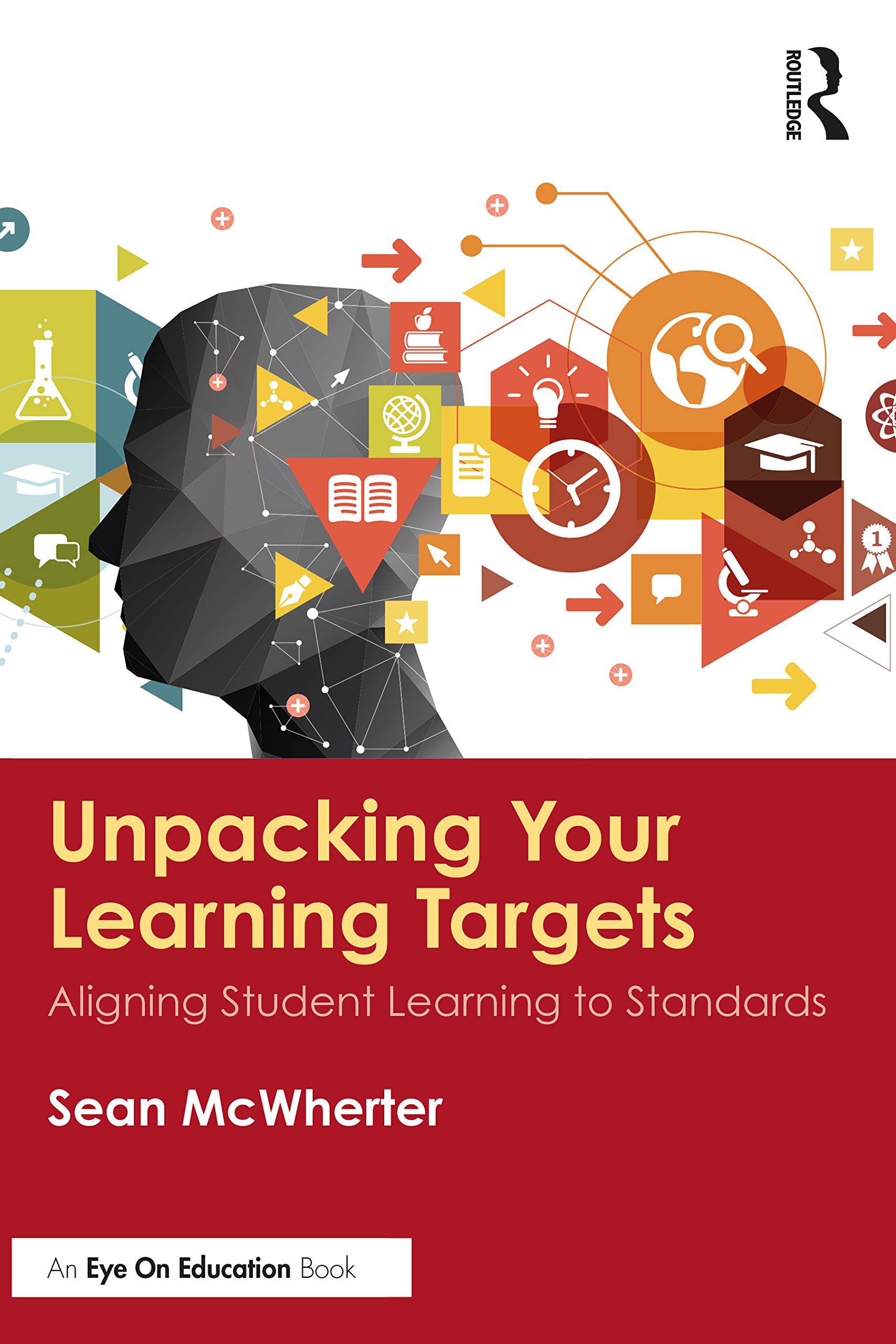 Unpacking your Learning Targets: Aligning Student Learning to Standards ...