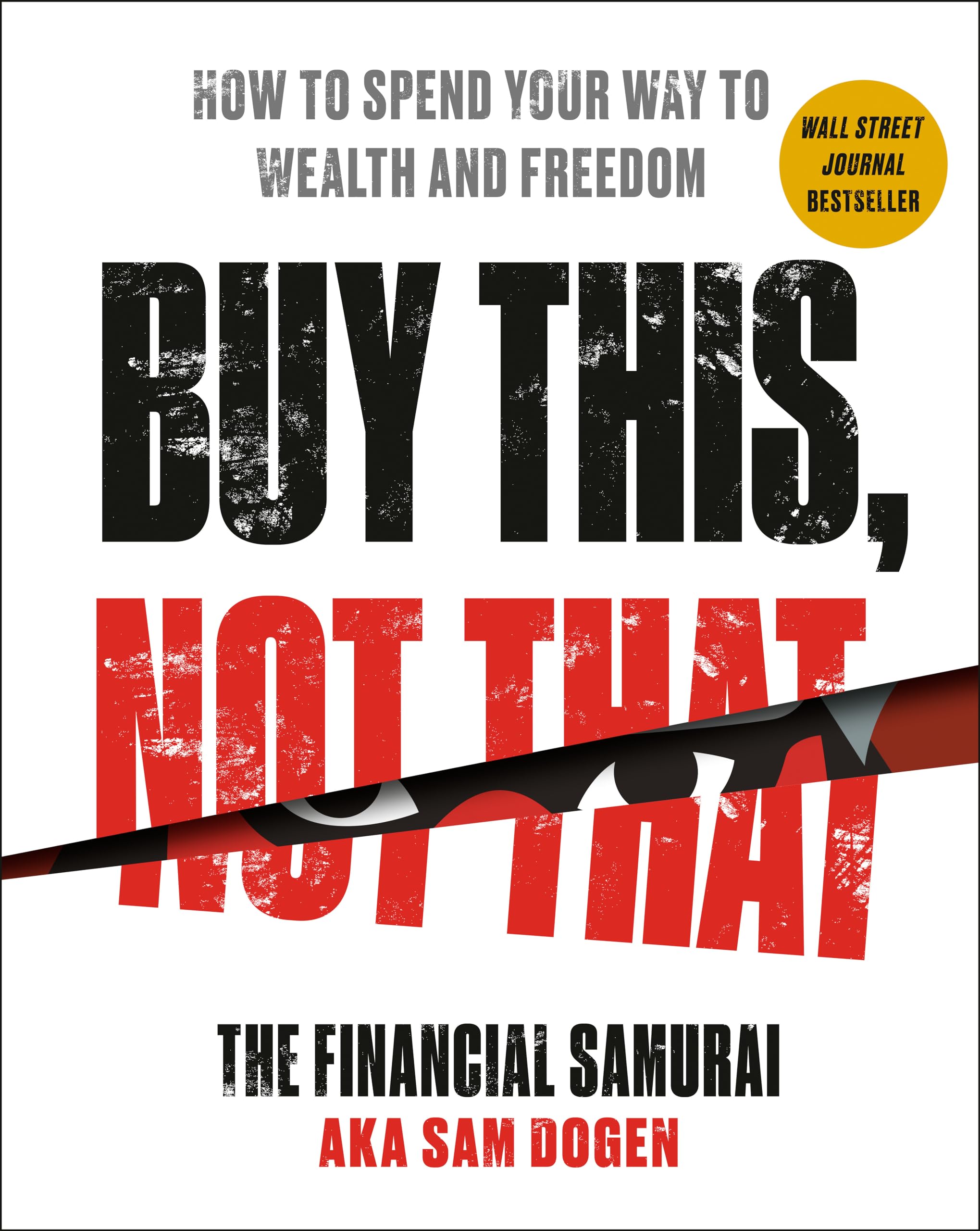 Amazon.com: Buy This, Not That: How to Spend Your Way to Wealth and ...