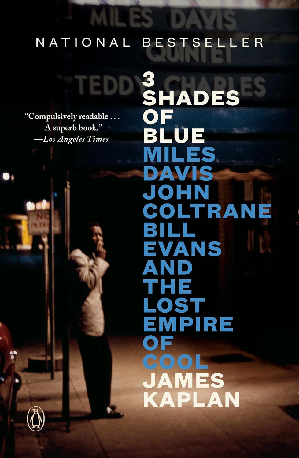 3 Shades of Blue: Miles Davis, John Coltrane, Bill Evans, and the Lost ...
