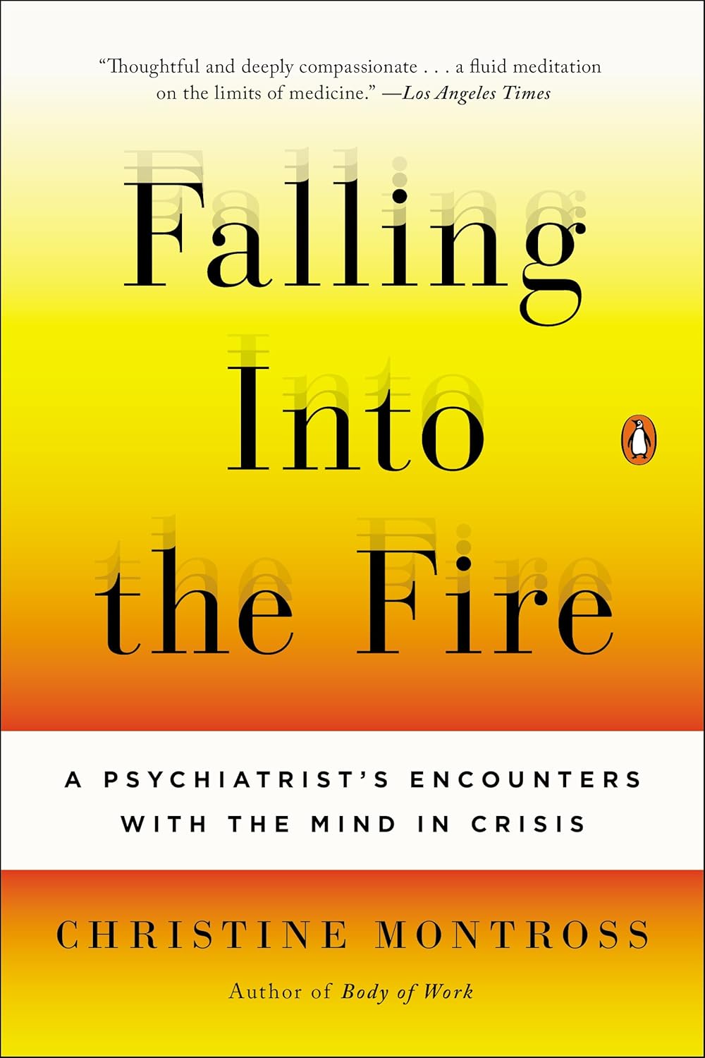 Amazon.co.jp: Falling Into the Fire: A Psychiatrist's Encounters with ...