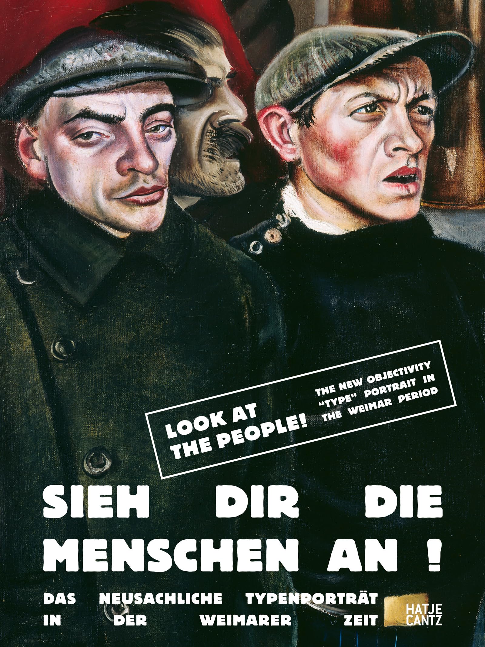 Look at the People!: The New Objectivity “Type” Portrait in the Weimar ...