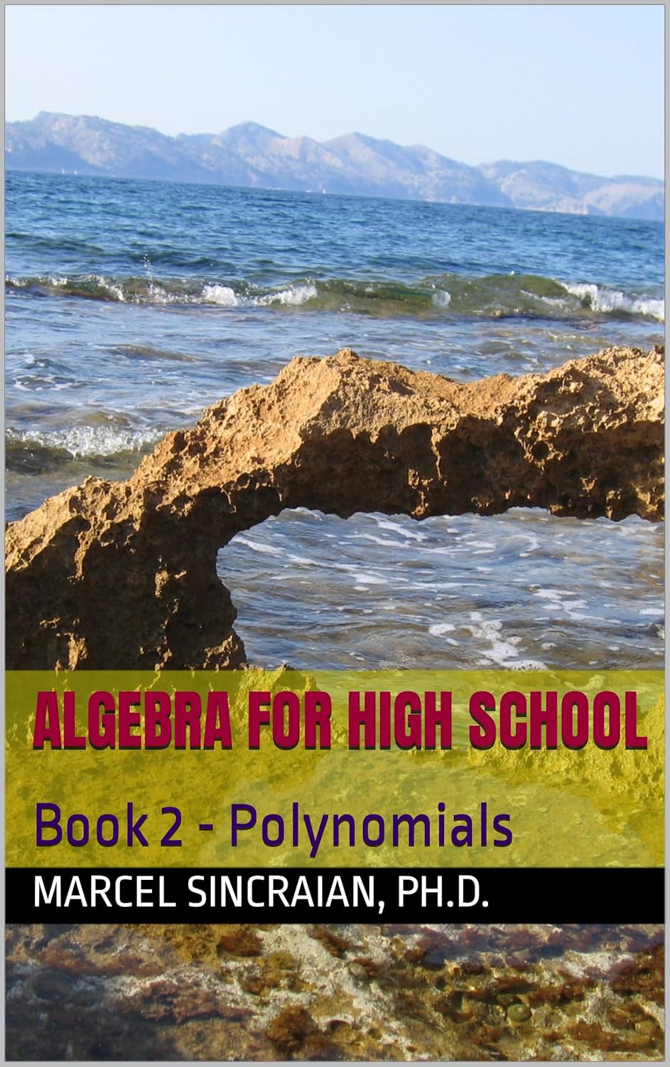 Algebra for High School: Book 2 - Polynomials , Sincraian, Marcel ...