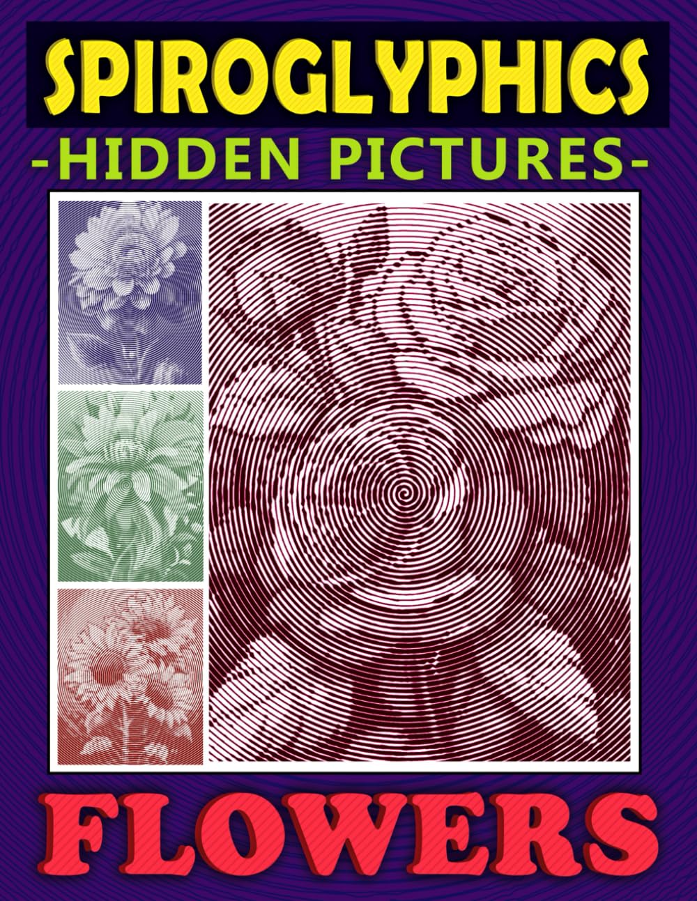 Amazon.com: Spiroglyphics Hidden Pictures Flowers: Spiral Coloring Book ...