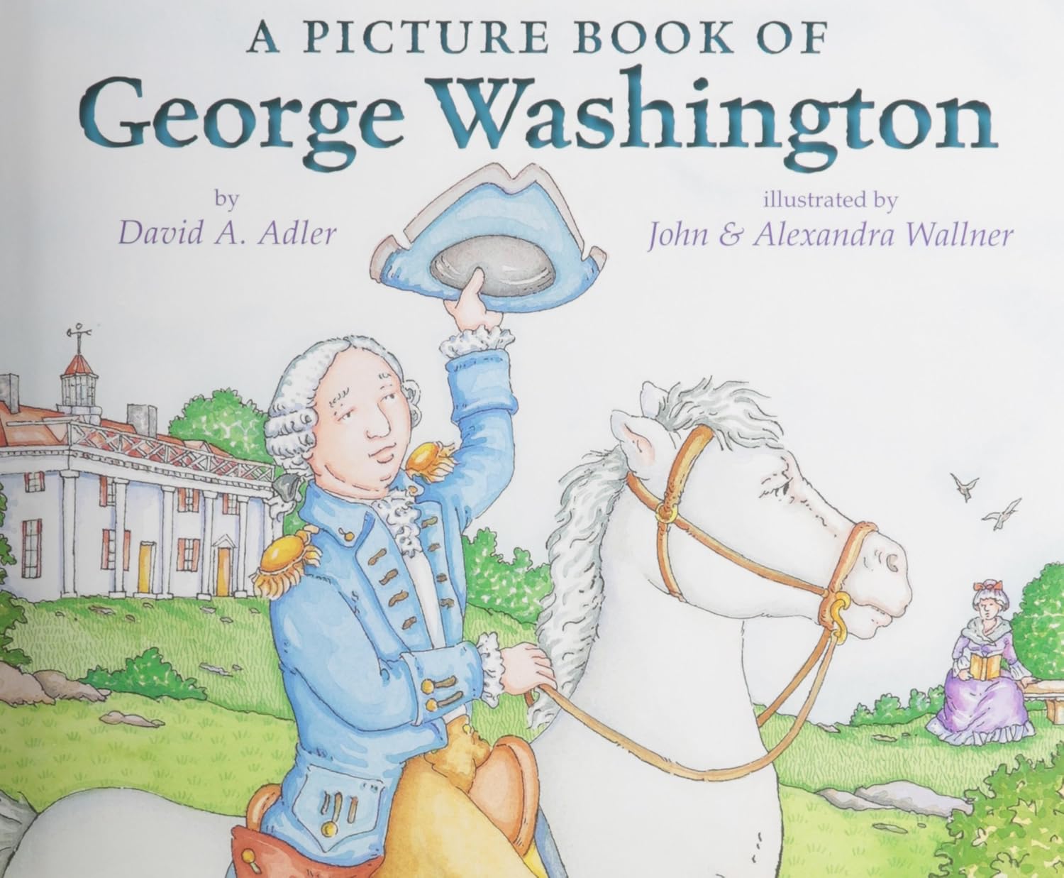 A Picture Book of George Washington (Picture Book Biography): Adler ...