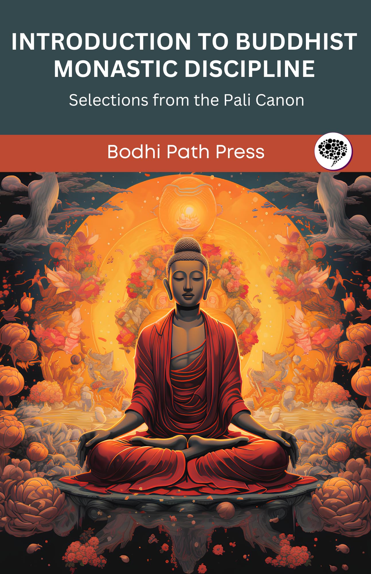 Introduction to Buddhist Monastic Discipline: Selections from the Pali ...