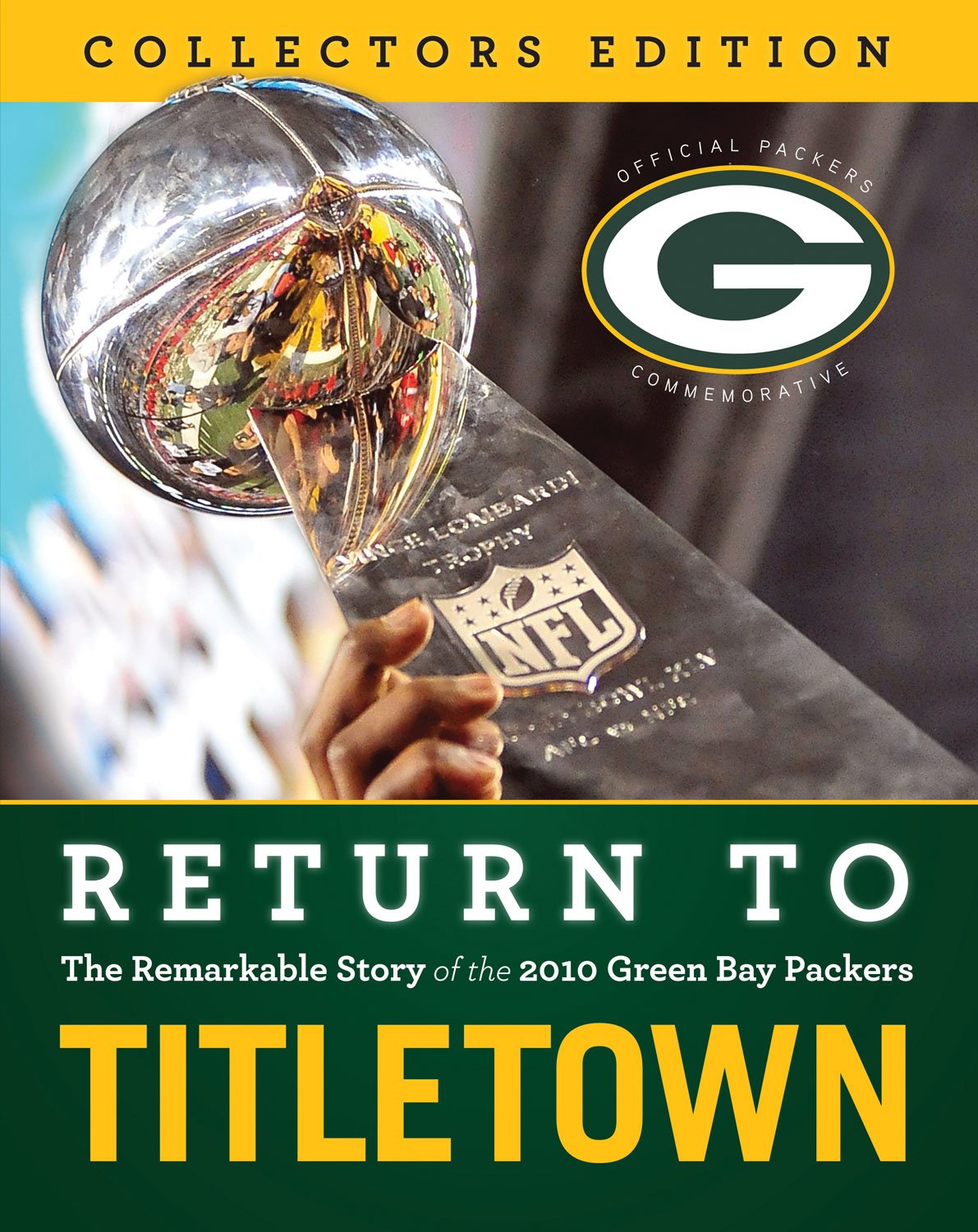 Return to Titletown: Collectors Edition: The Remarkable Story of the ...