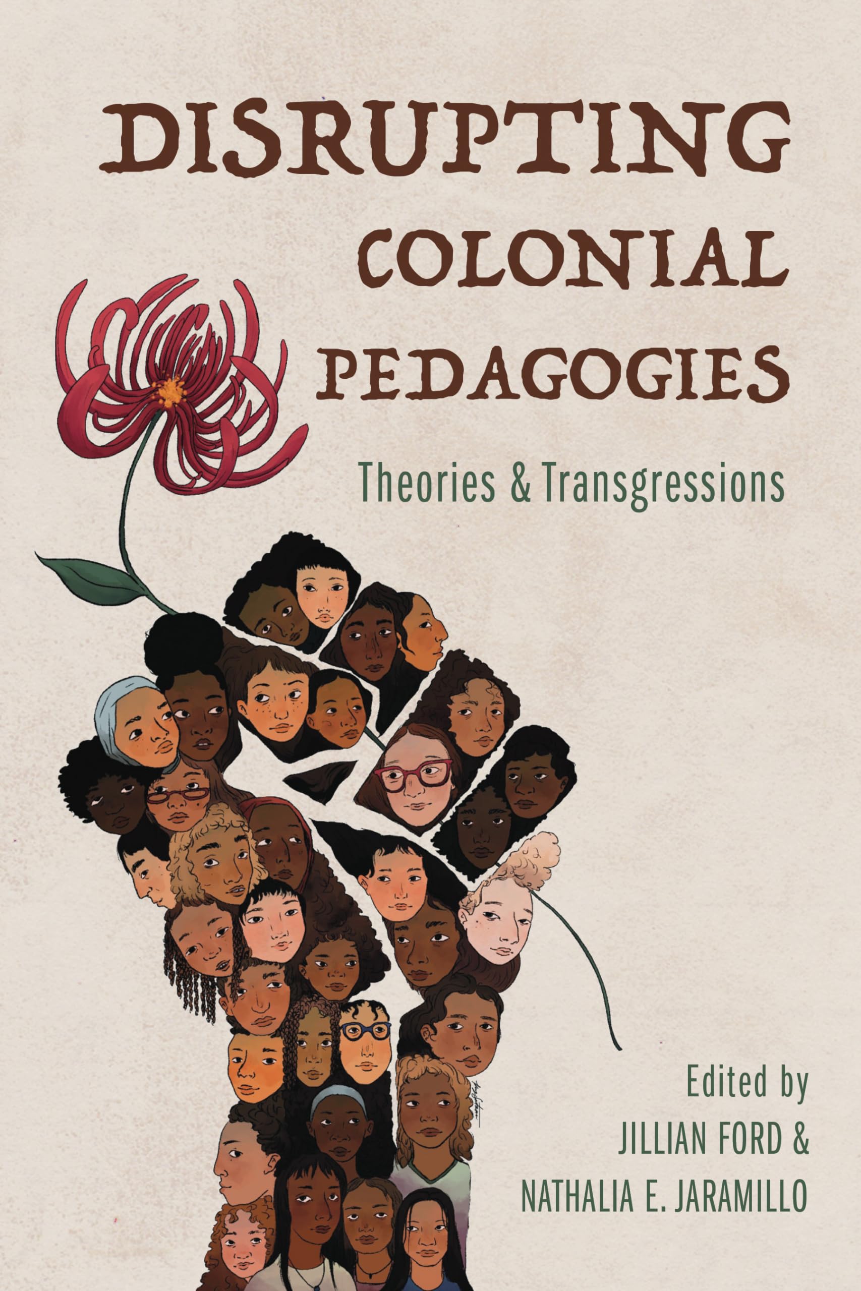 Disrupting Colonial Pedagogies: Theories and Transgressions ...