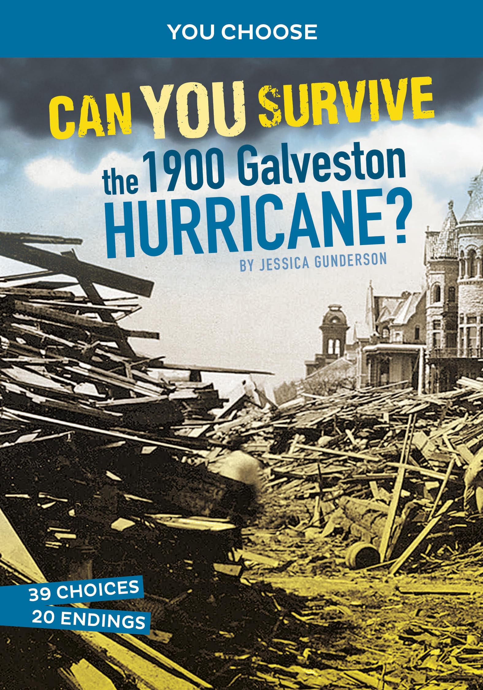 Can You Survive the 1900 Galveston Hurricane? (You Choose: Disasters in ...