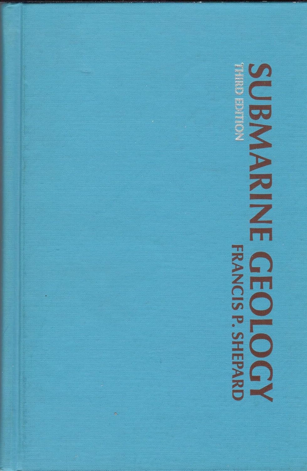 Submarine Geology: Francis P. Shepard: 9780060460914: Amazon.com: Books