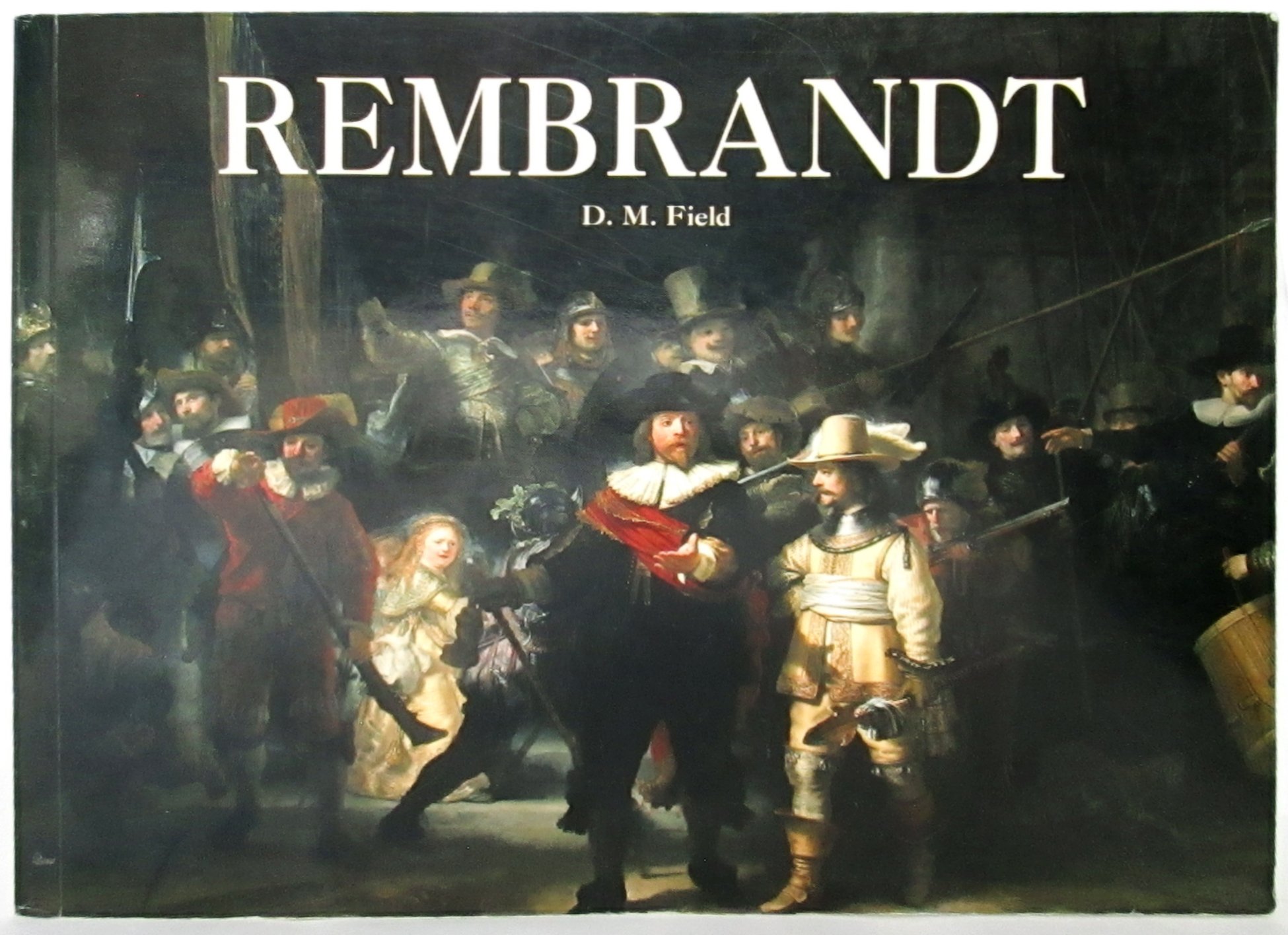 Rembrandt: D. M. Field: 9780760758359: Amazon.com: Books