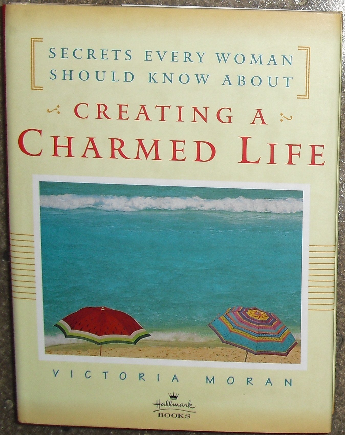Creating A Charmed Life: Secrets Every Woman Should Know About ...