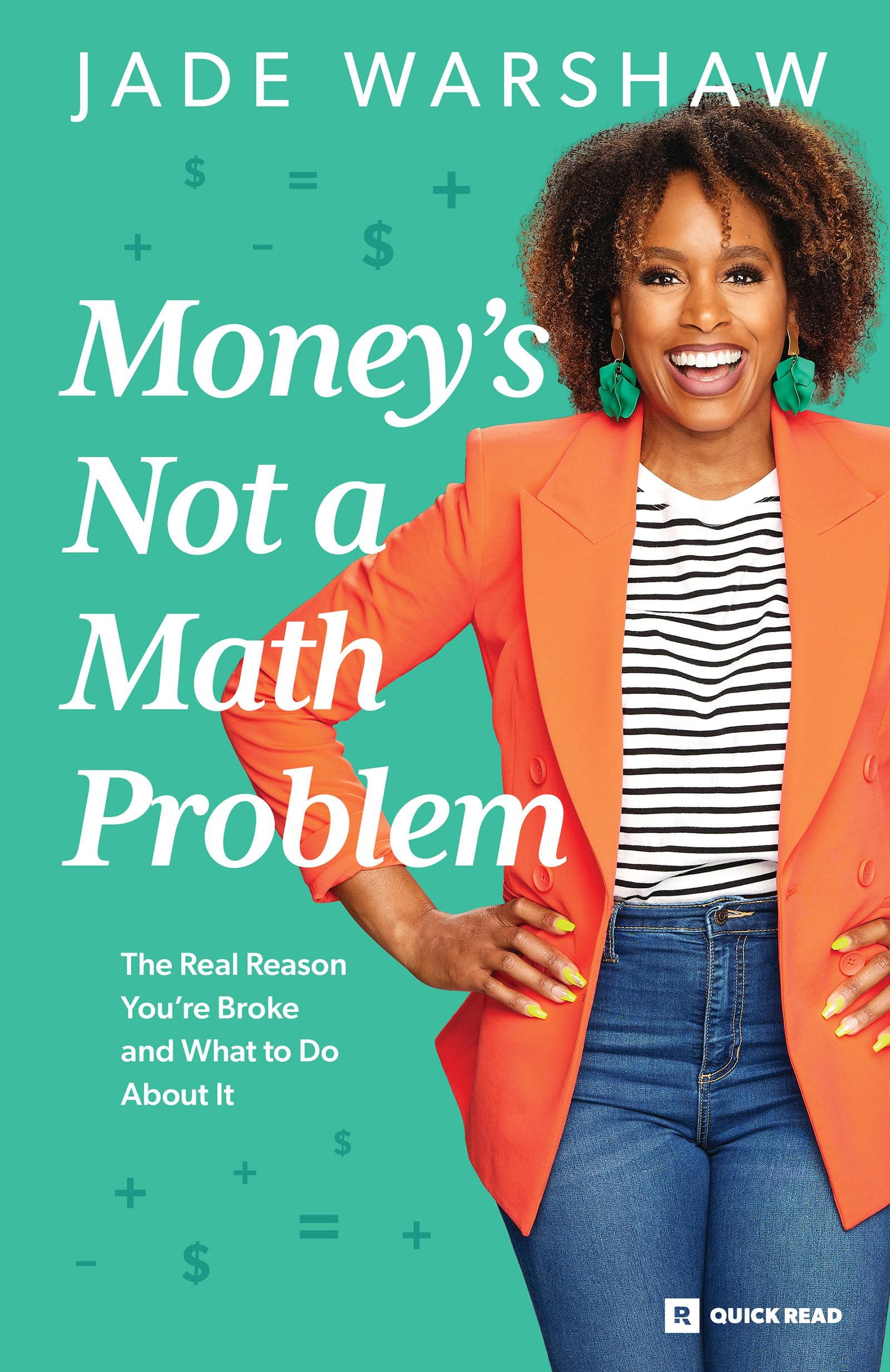Money is Not a Math Problem: The Real Reason You're Broke and What to ...