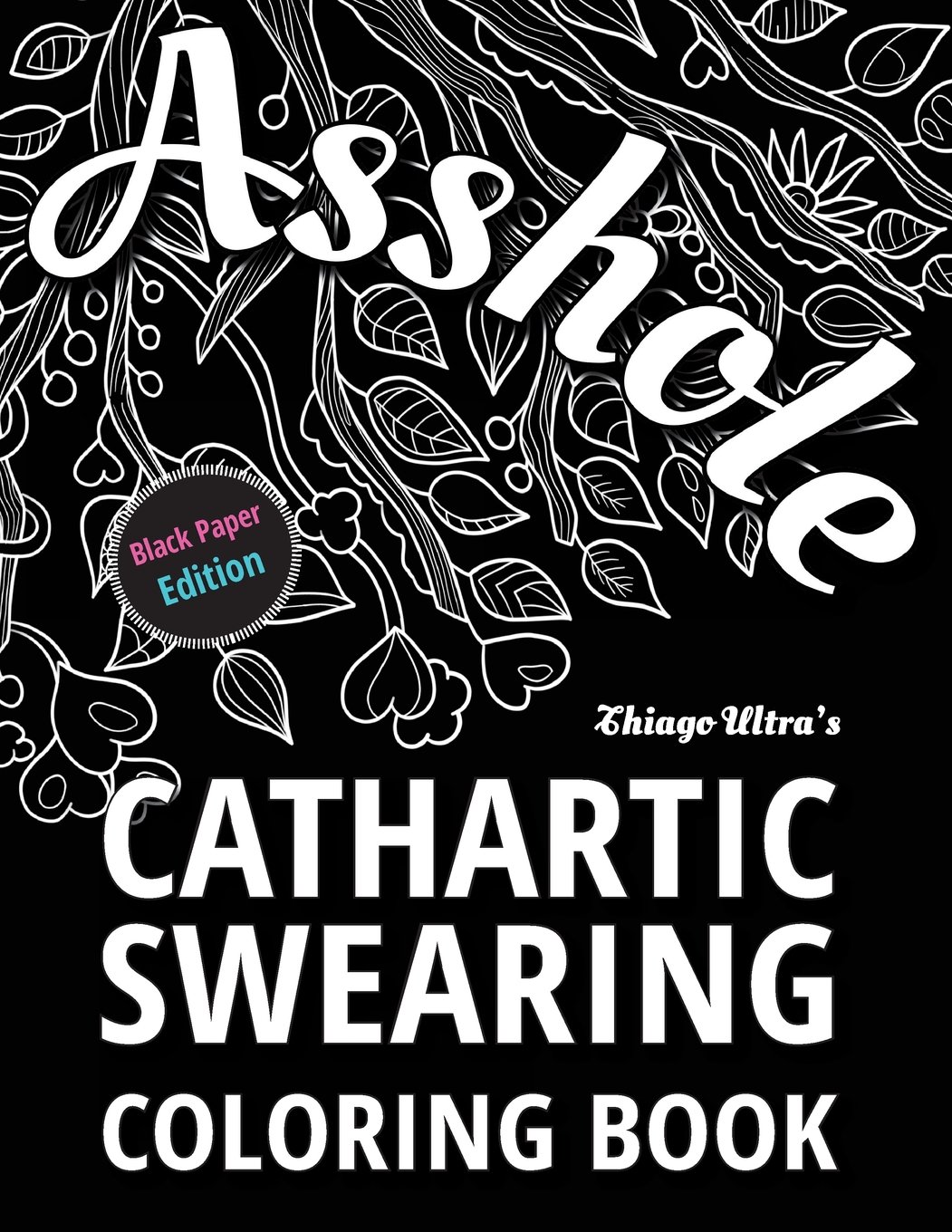 Amazon.com: Asshole - Cathartic Swearing Coloring Book - Black Paper ...