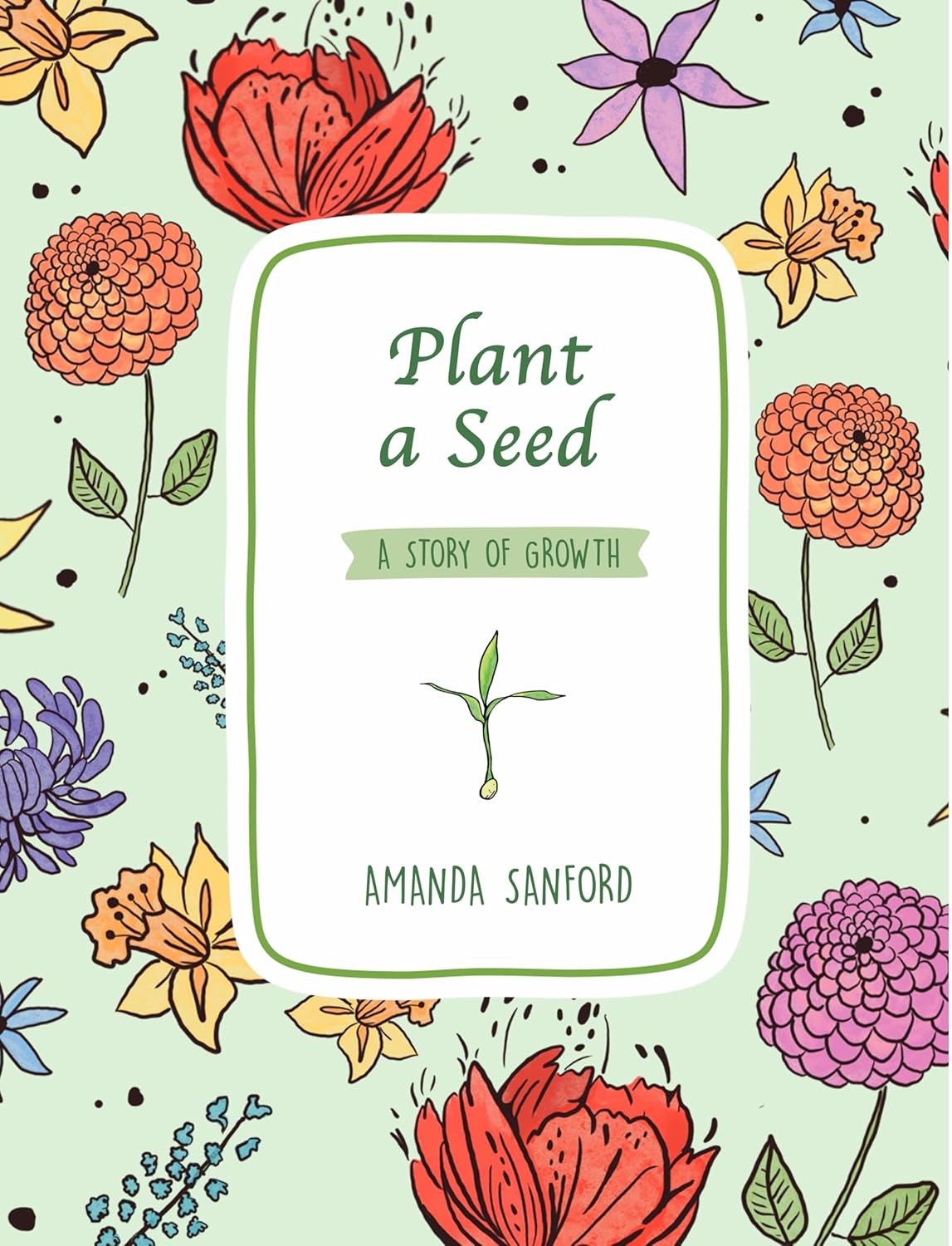 Amazon.com: Plant a Seed: A Story of Growth eBook : Sanford, Amanda ...