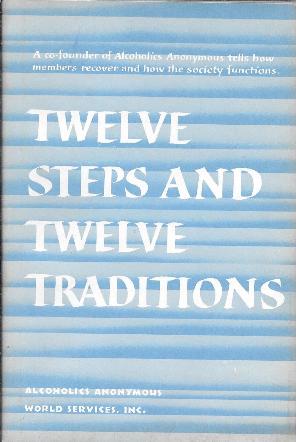 Twelve Steps and Twelve Traditions: Alcoholics Anonymous: Amazon.com: Books