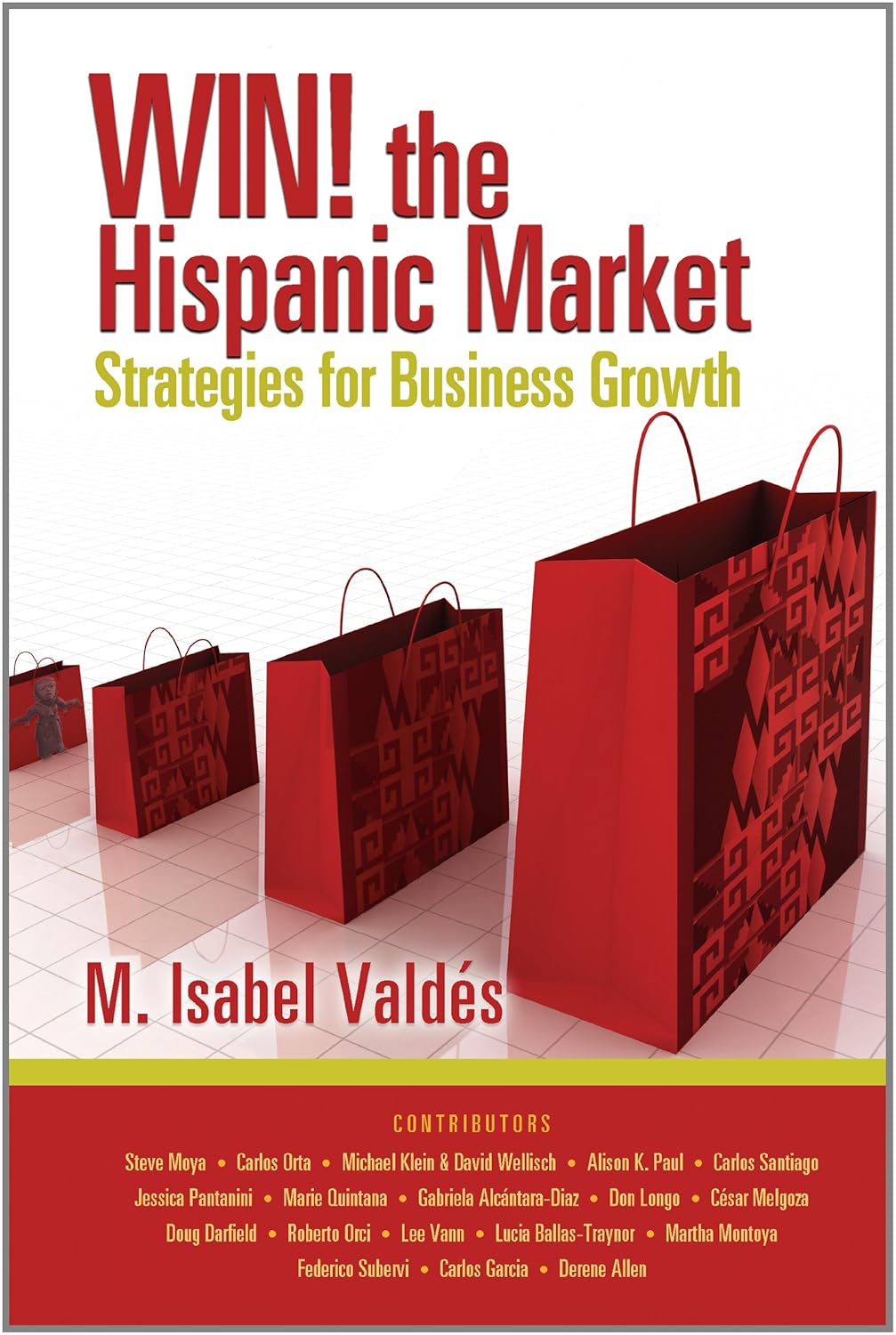 Win! the Hispanic Market: Strategies for Business Growth: M. Isabel ...
