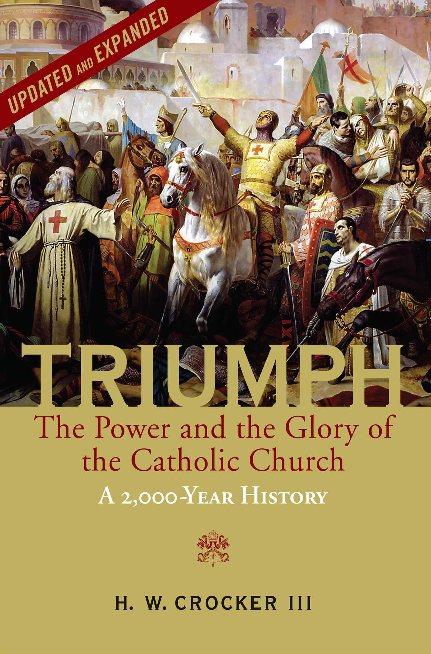 Triumph: The Power and the Glory of the Catholic Church - A 2,000 Year ...