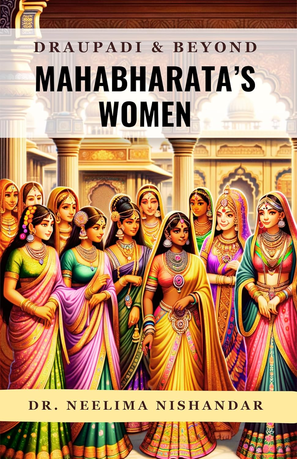 Buy Draupadi & Beyond: Mahabharata's Women Book Online at Low Prices in ...