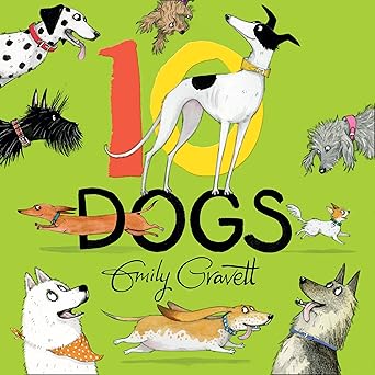 Amazon.com: 10 Dogs: 9781914912597: Gravett, Emily: Books