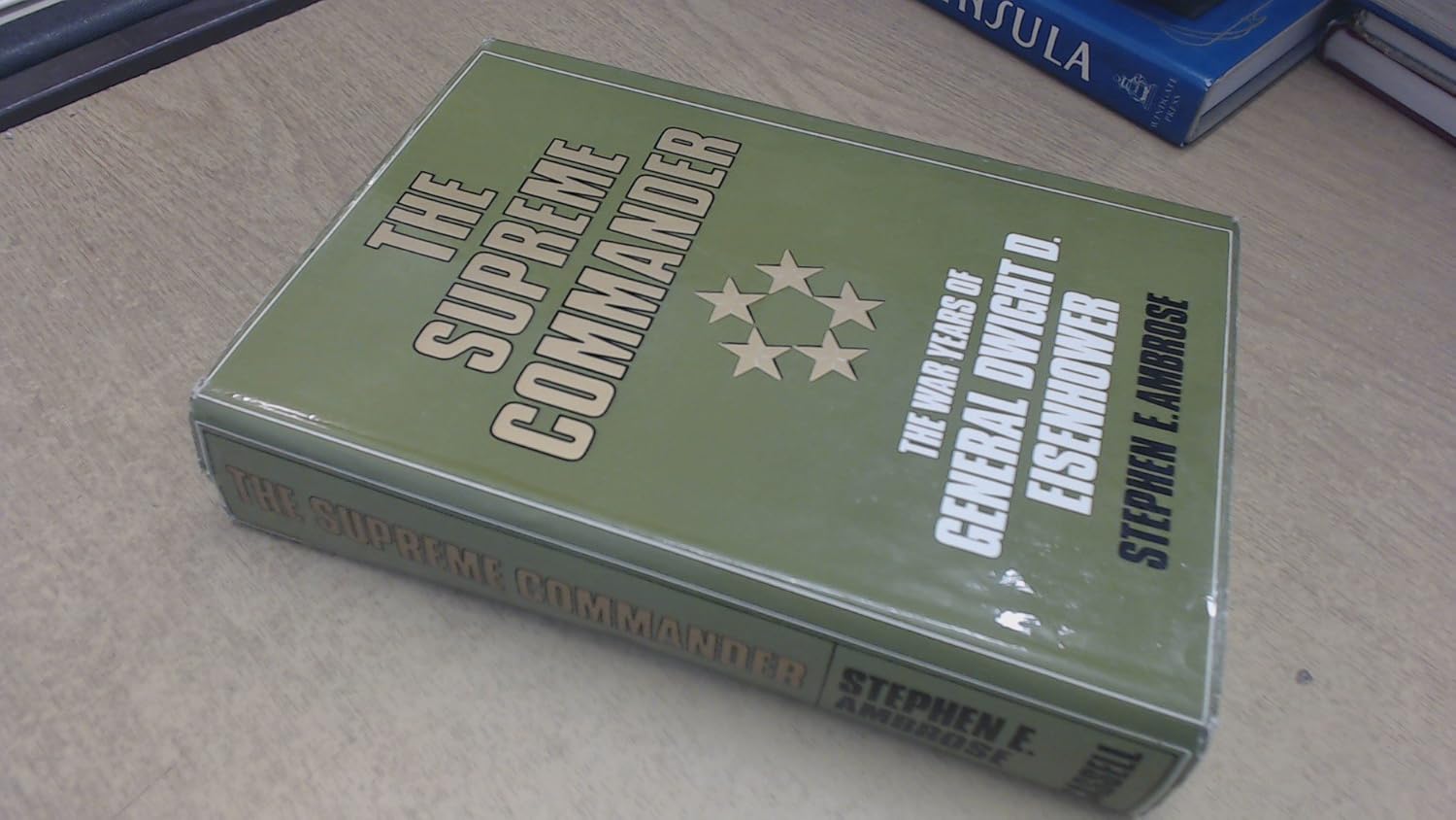 Supreme Commander: The War Years of General Dwight D.Eisenhower ...