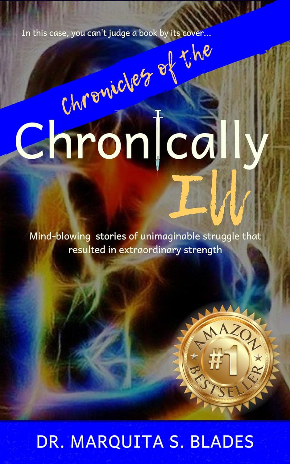 Amazon.com: Chronicles of the Chronically Ill eBook : Blades, Dr ...