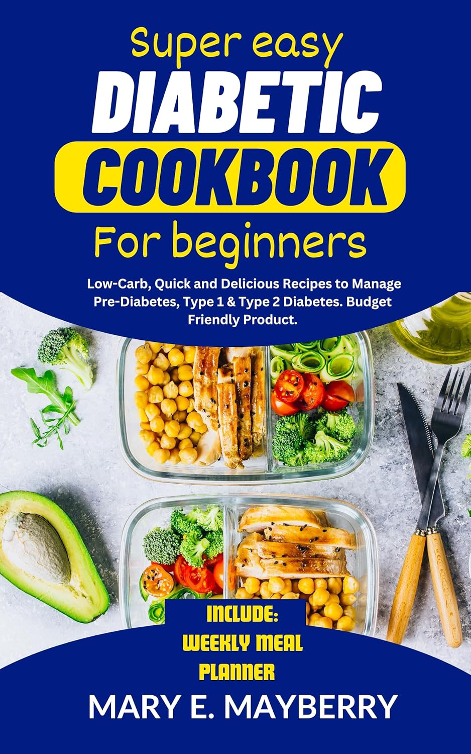 SUPER EASY DIABETIC COOKBOOK FOR BEGINNERS: Low Carb, Quick And ...