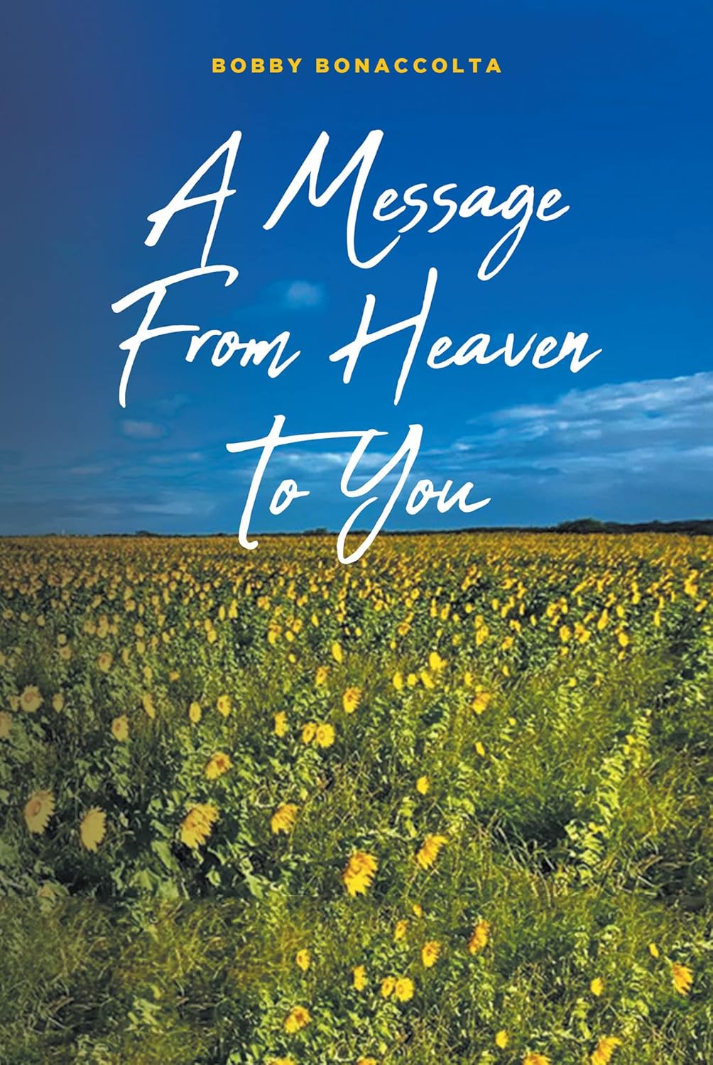 A Message From Heaven To You Kindle Edition By Bonaccolta Bobby a-message-from-heaven-to-you-kindle-edition-by-bonaccolta-bobby