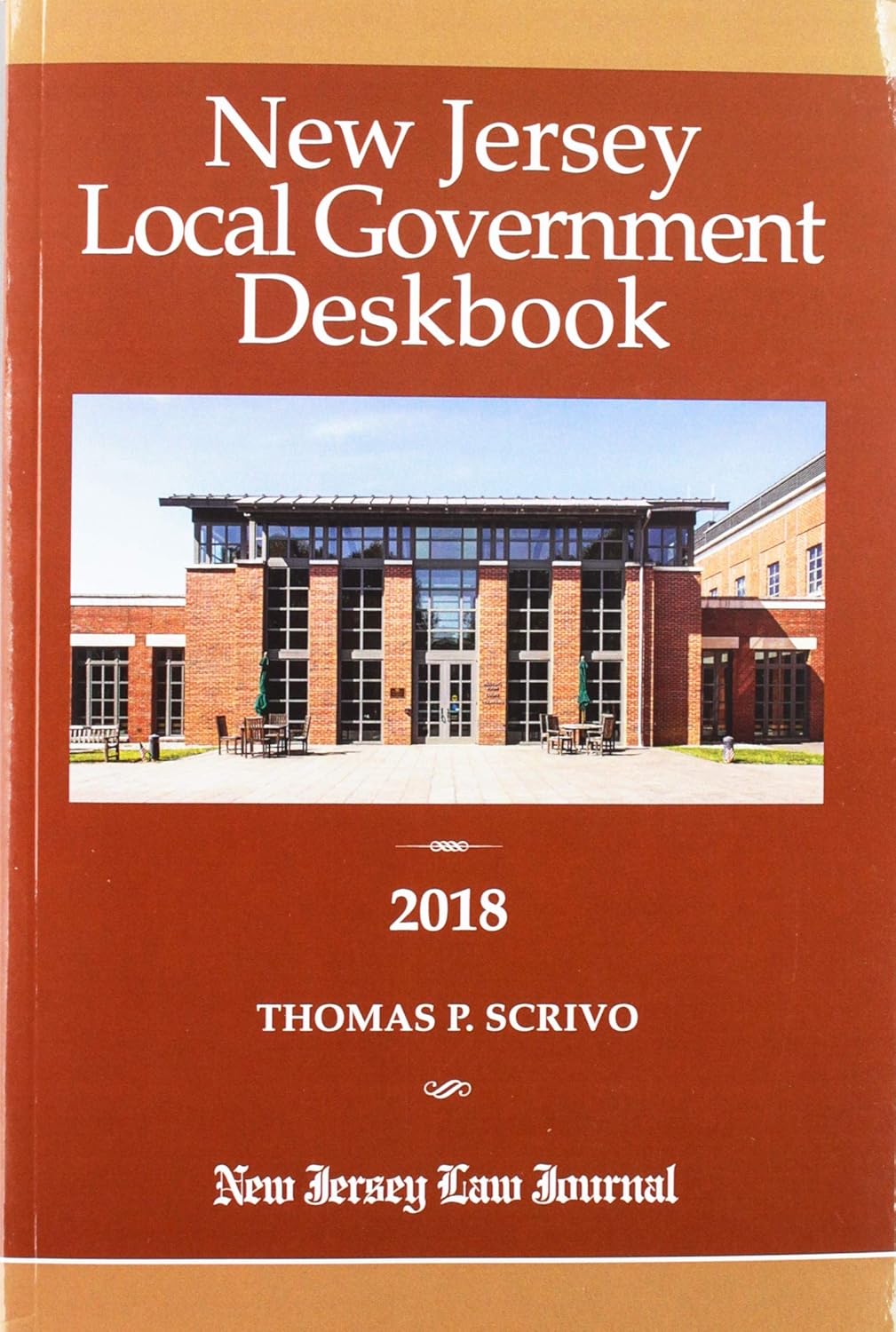 New Jersey Local Government Deskbook 2018: Scrivo, Thomas ...
