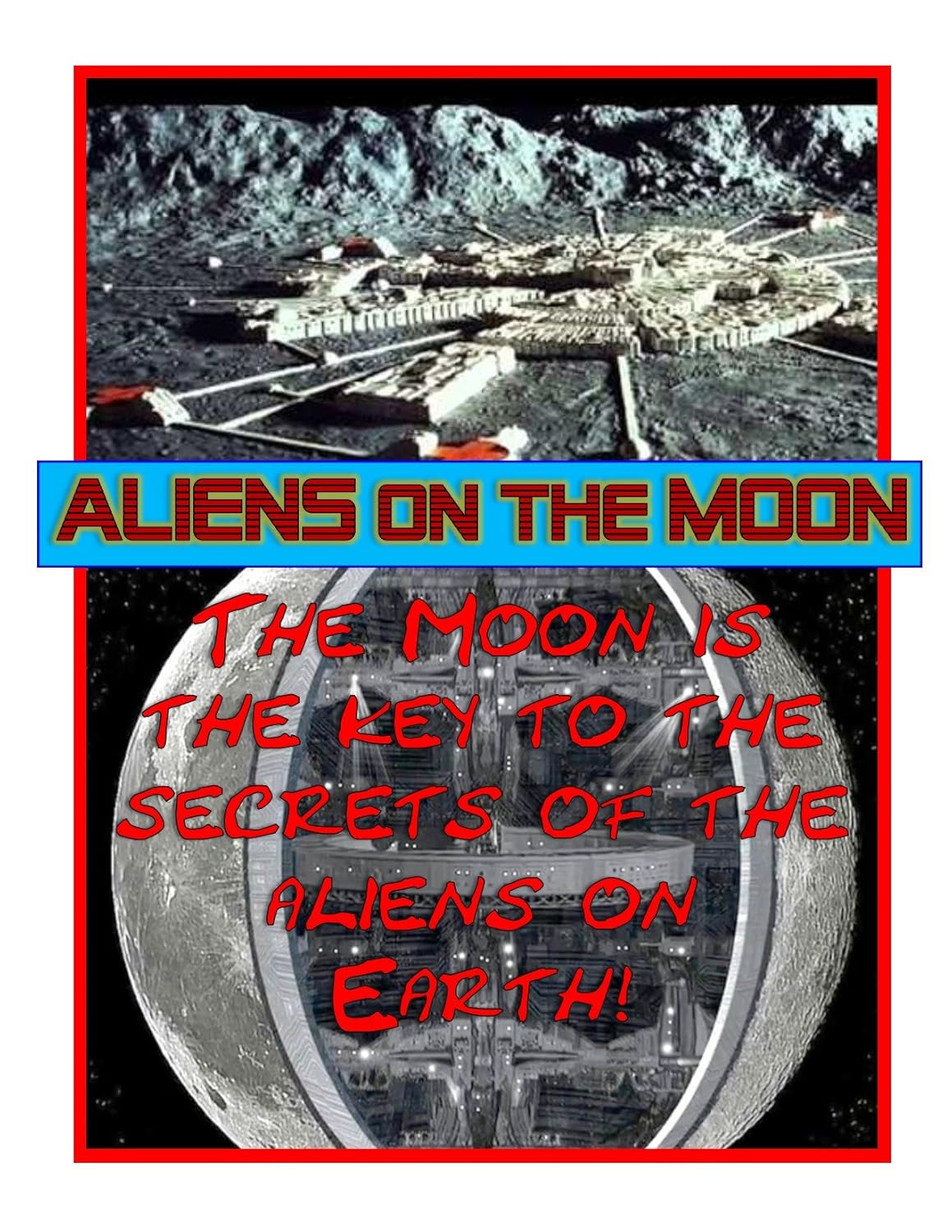 Amazon | Aliens on the Moon: According to the aliens, the Moon is the ...