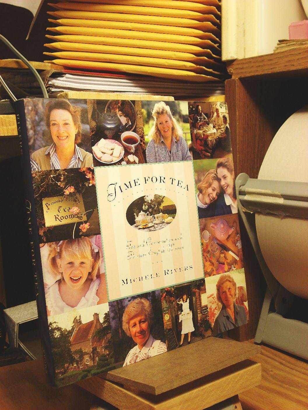 Time for Tea: Tea and Conversation with Thirteen English Women: Rivers ...