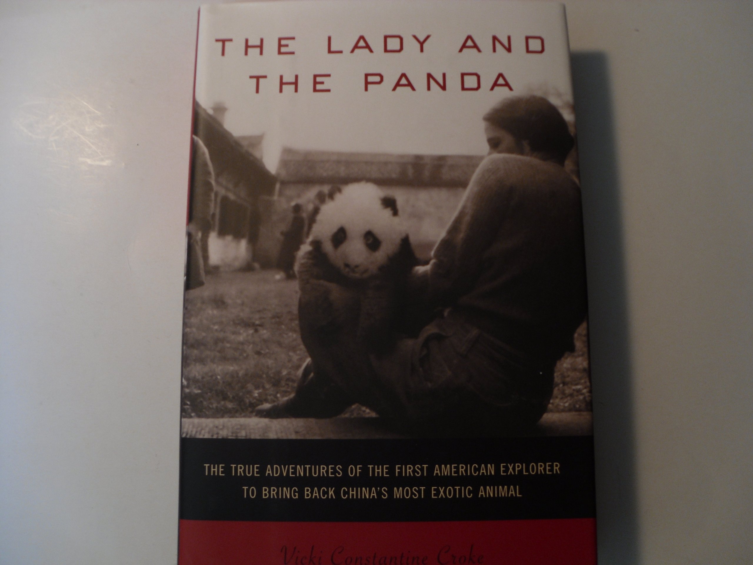 The Lady and the Panda: The True Adventures of the First American ...
