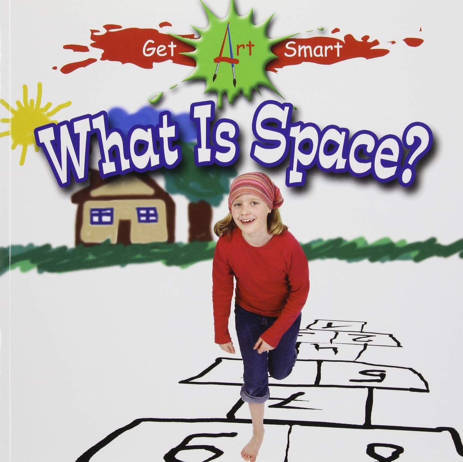 What is Space? (Get Art Smart): Meredith, Susan Markowitz ...