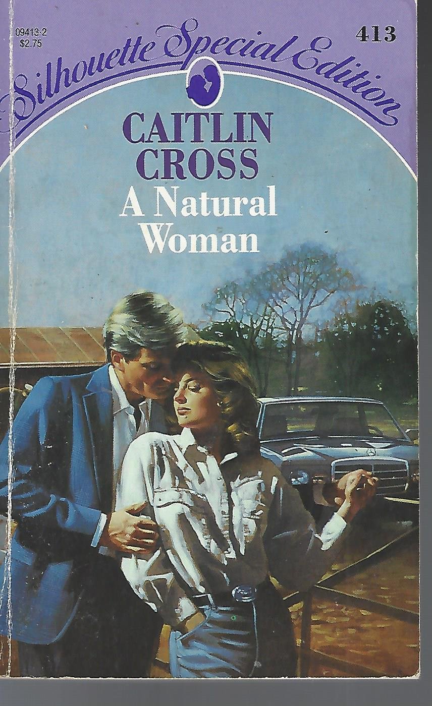 A Natural Woman (Silhouette Special Edition): Caitlin Cross: 9780373094134: Amazon.com: Books