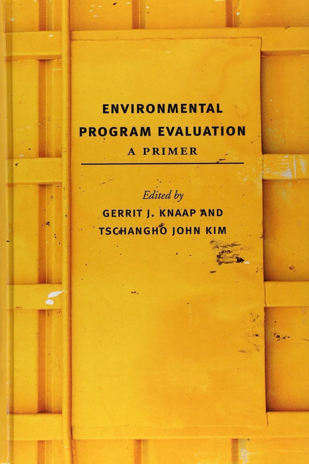Environmental Program Evaluation: A Primer (Environment Human Condition ...