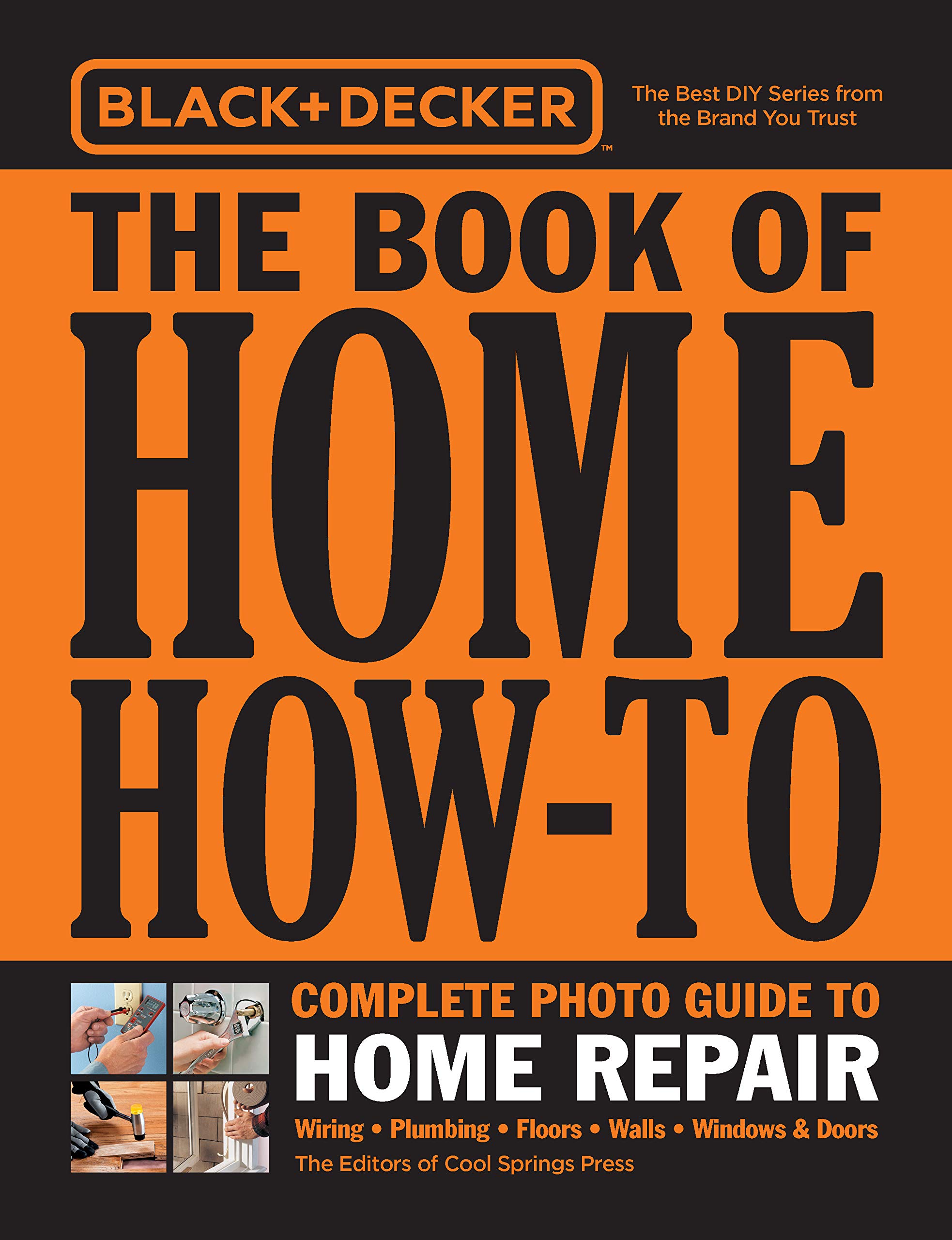 Black & Decker The Book of Home How-To Complete Photo Guide to Home ...