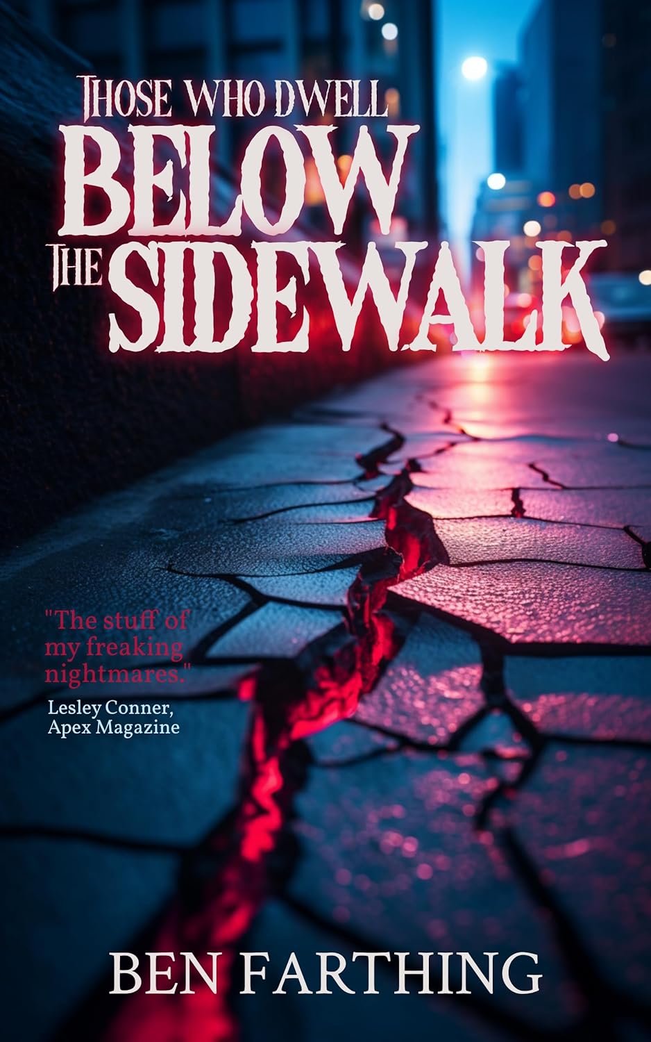 Amazon.com: Those Who Dwell Below the Sidewalk eBook : Farthing, Ben: Books