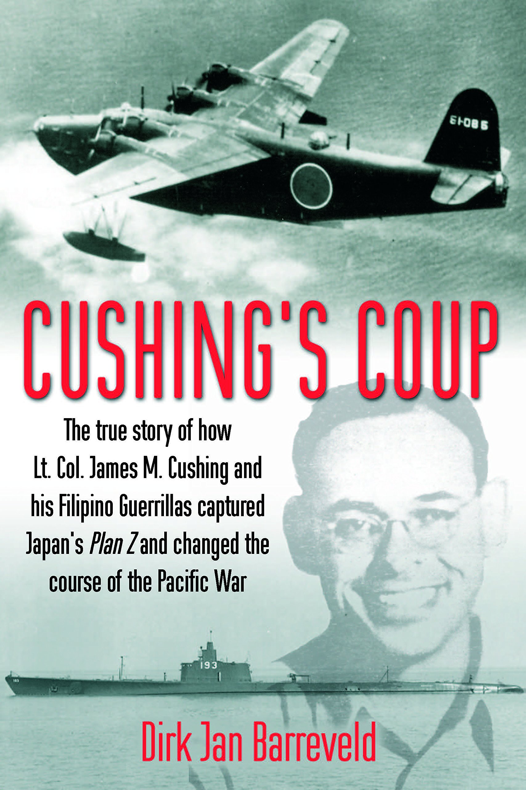 Amazon | Cushing's Coup: The True Story of How Lt. Col. James Cushing ...
