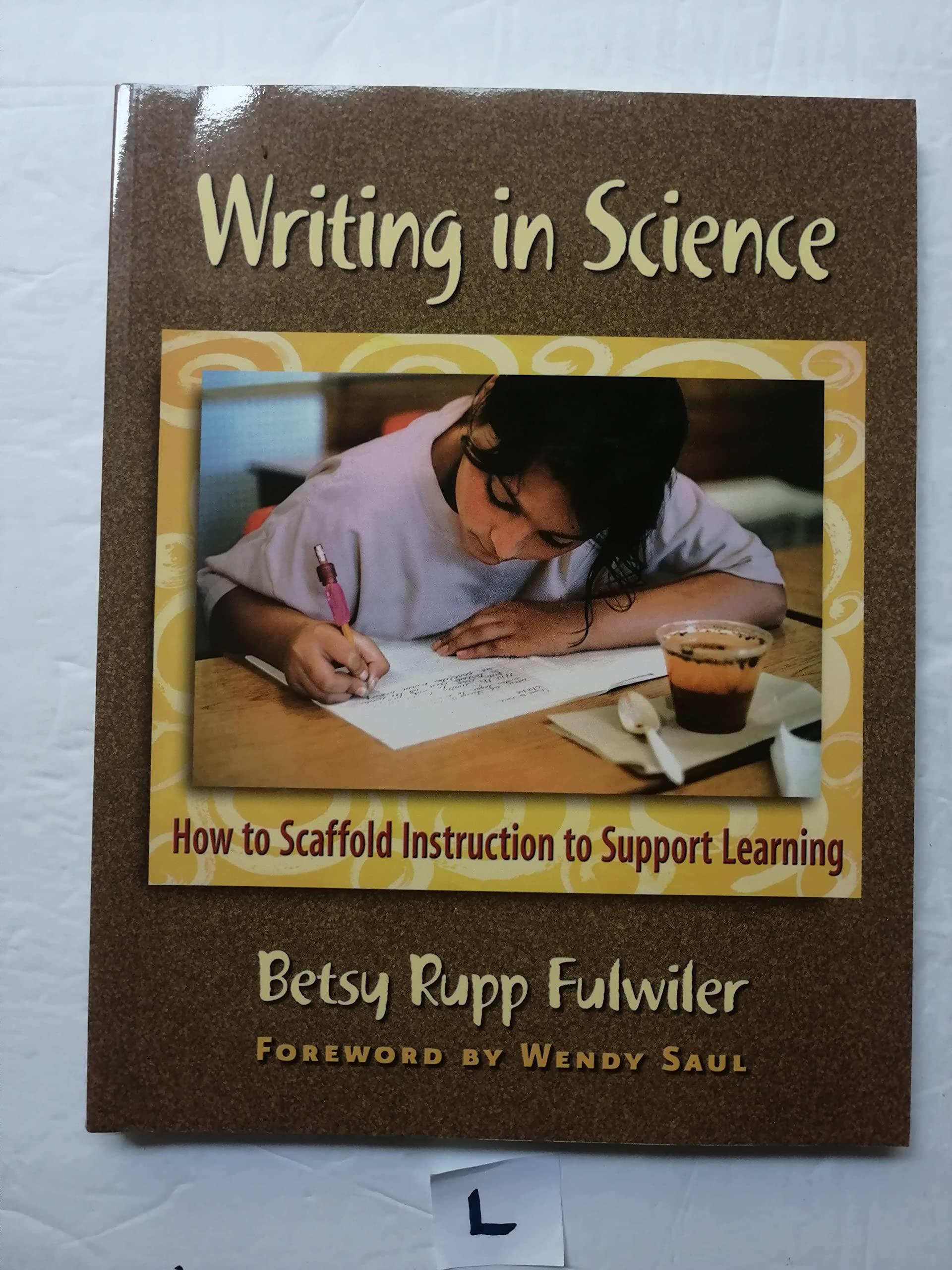 Amazon.com: Writing in Science: How to Scaffold Instruction to Support ...