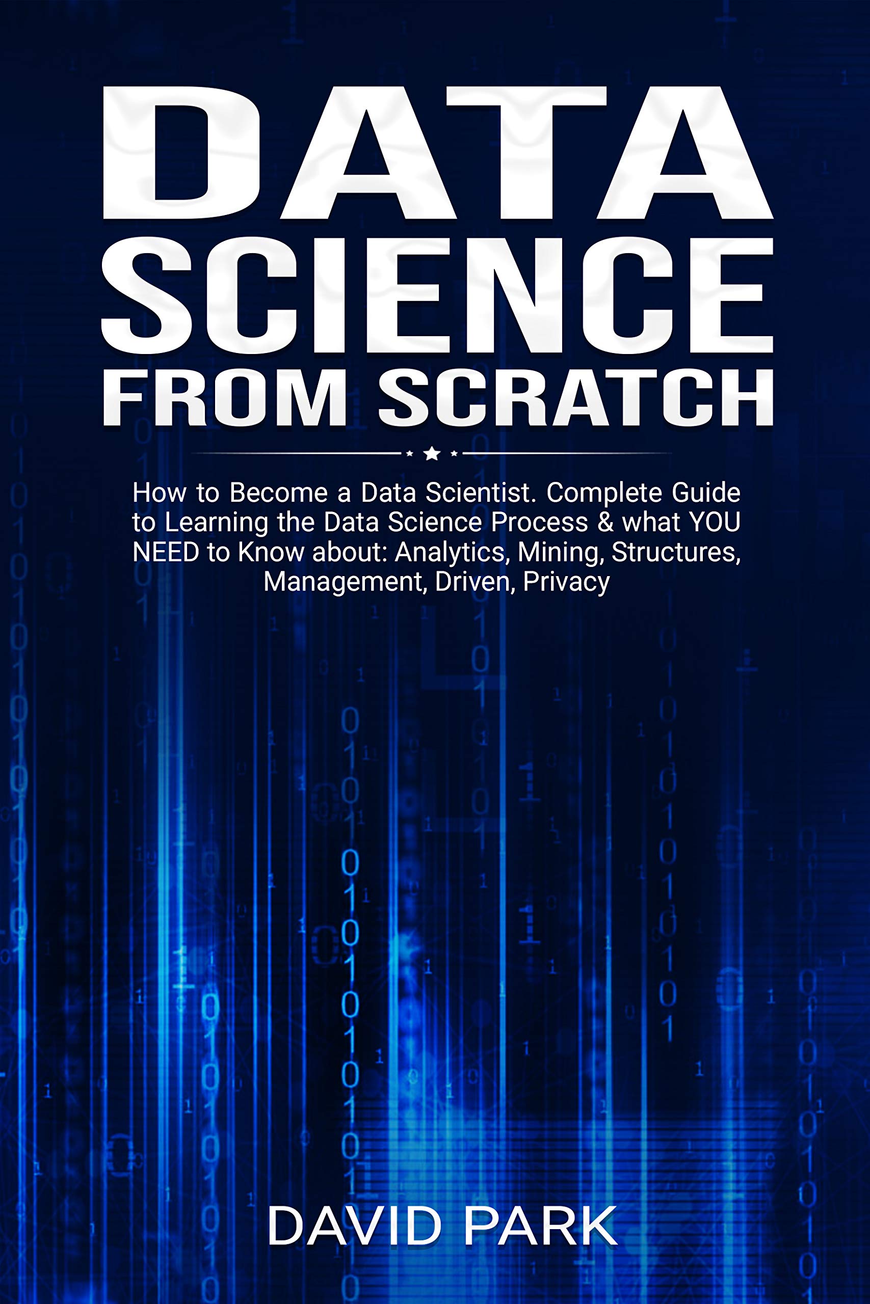 Buy Data Science From Scratch: How to Become a Data Scientist. Complete Guide to Learning the ...