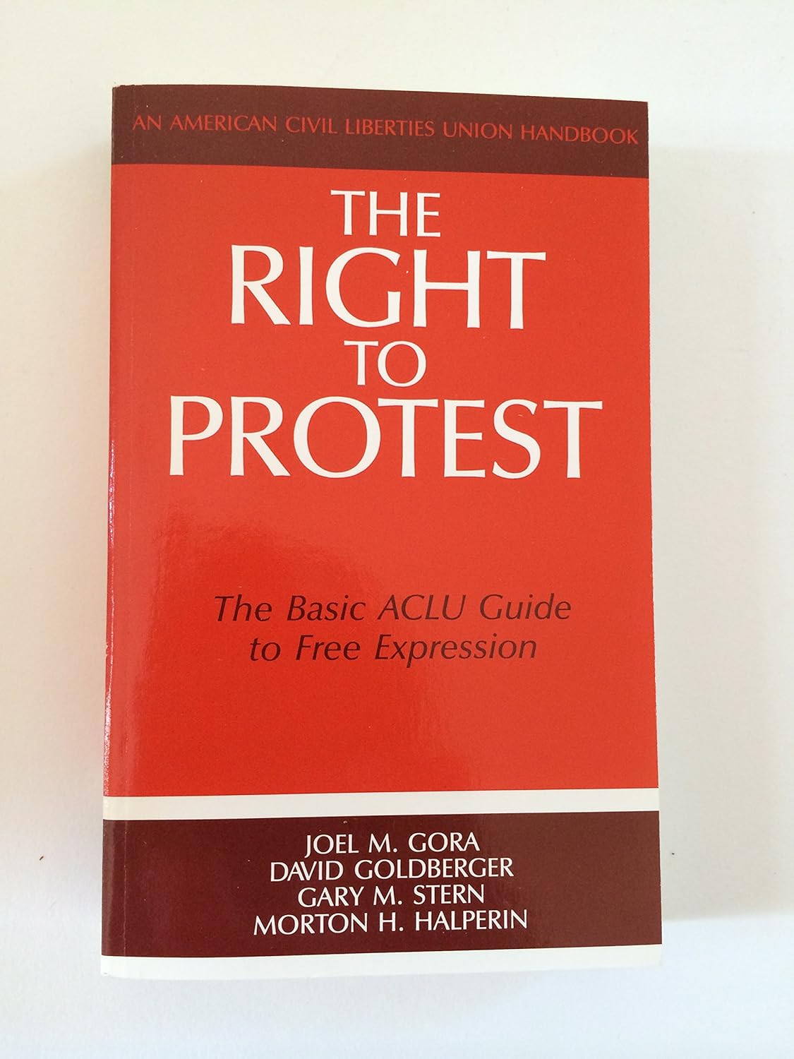 The Right to Protest: The Basic ACLU Guide to Free Expression (ACLU ...