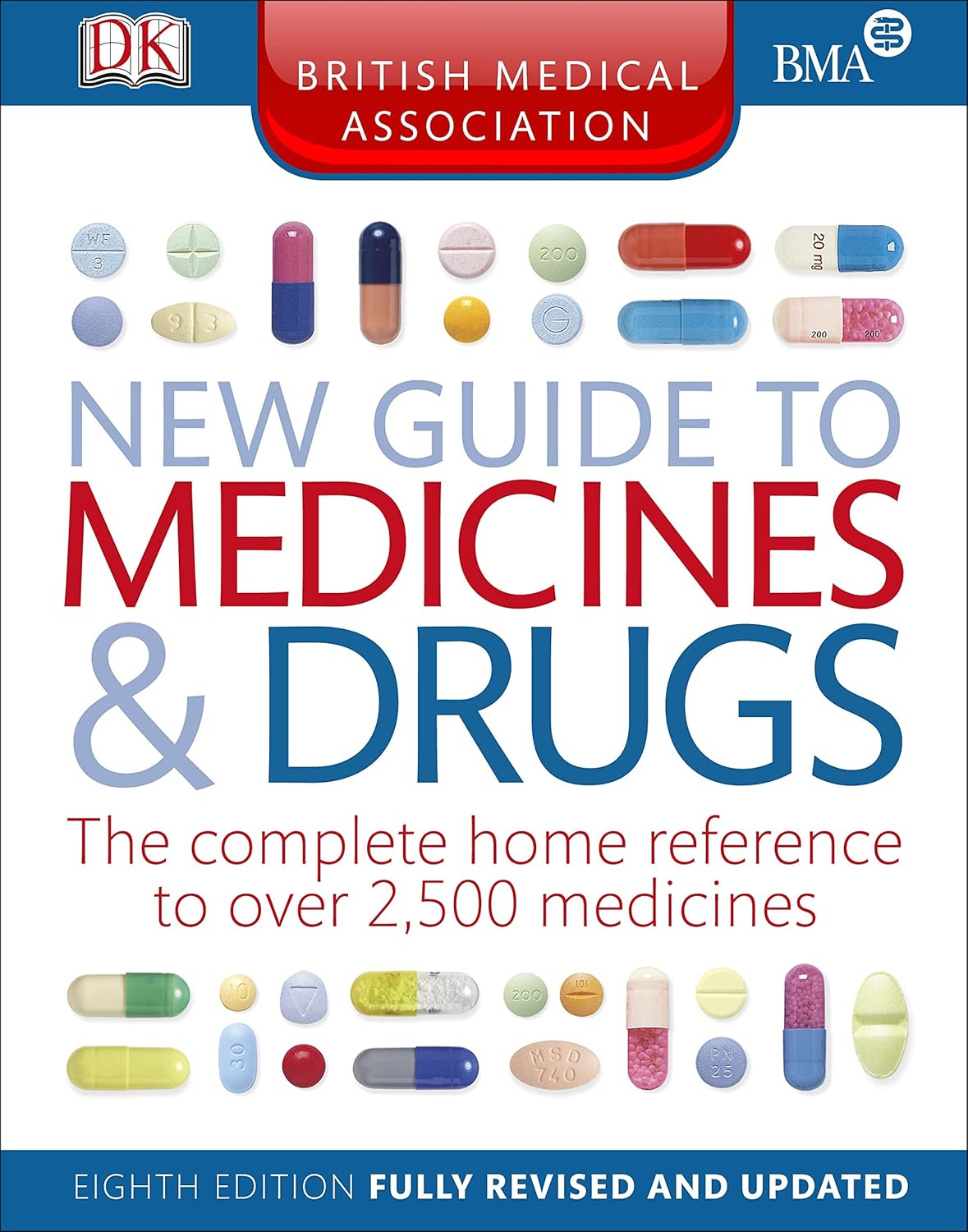 BMA New Guide to Medicine and Drugs 8th Edition: Amazon.co.uk: DK ...